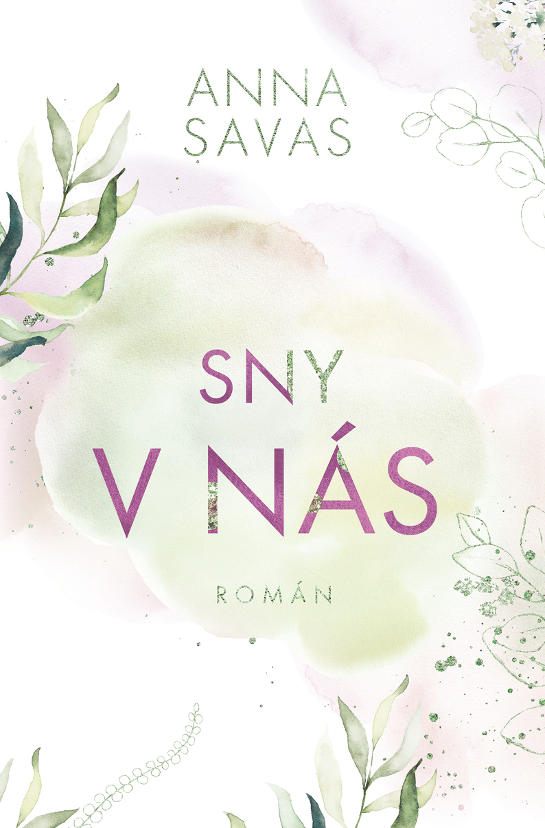 Sny v nás (V nás, #2) by Anna Savas | Goodreads