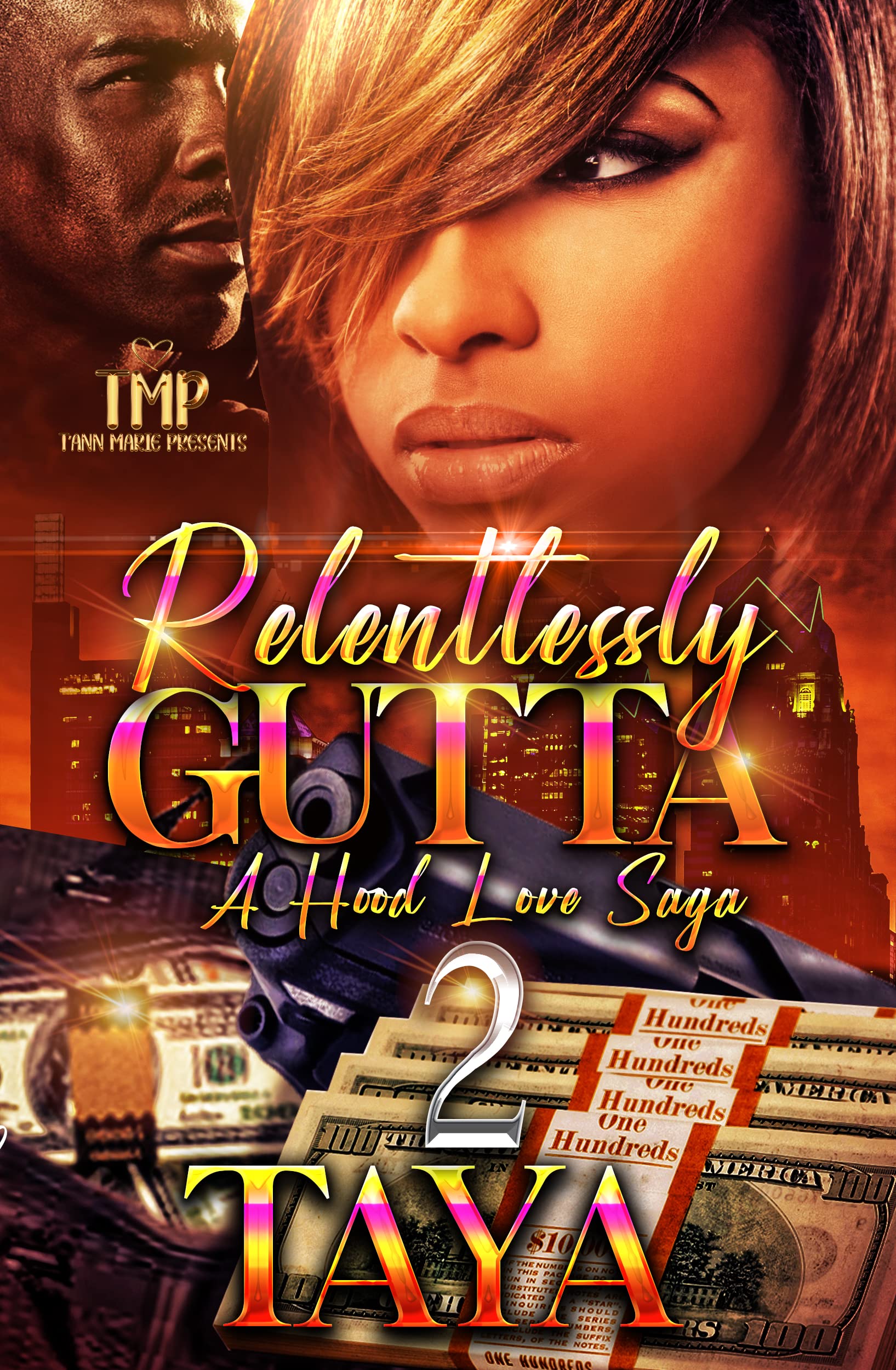 RELENTLESSLY GUTTA 2 (IT'S GUTTA BABY) by Taya | Goodreads