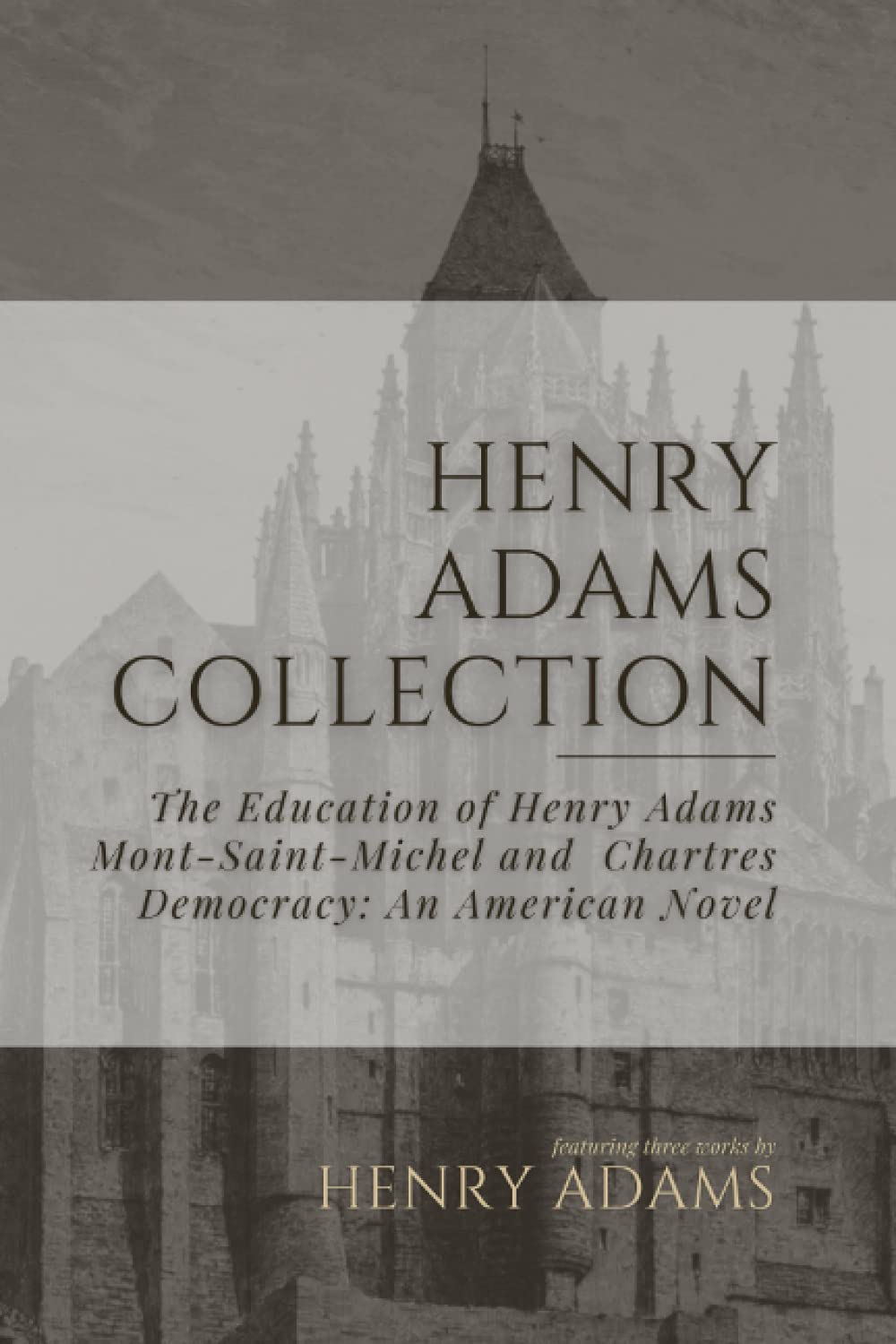 Henry Adams Collection: The Education of Henry Adams, Mont-Saint-Michel ...
