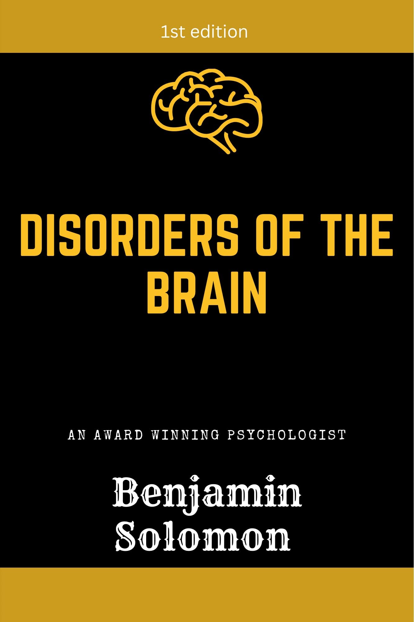 Disorders of the Brain: Things you must know by Benjamin Solomon ...