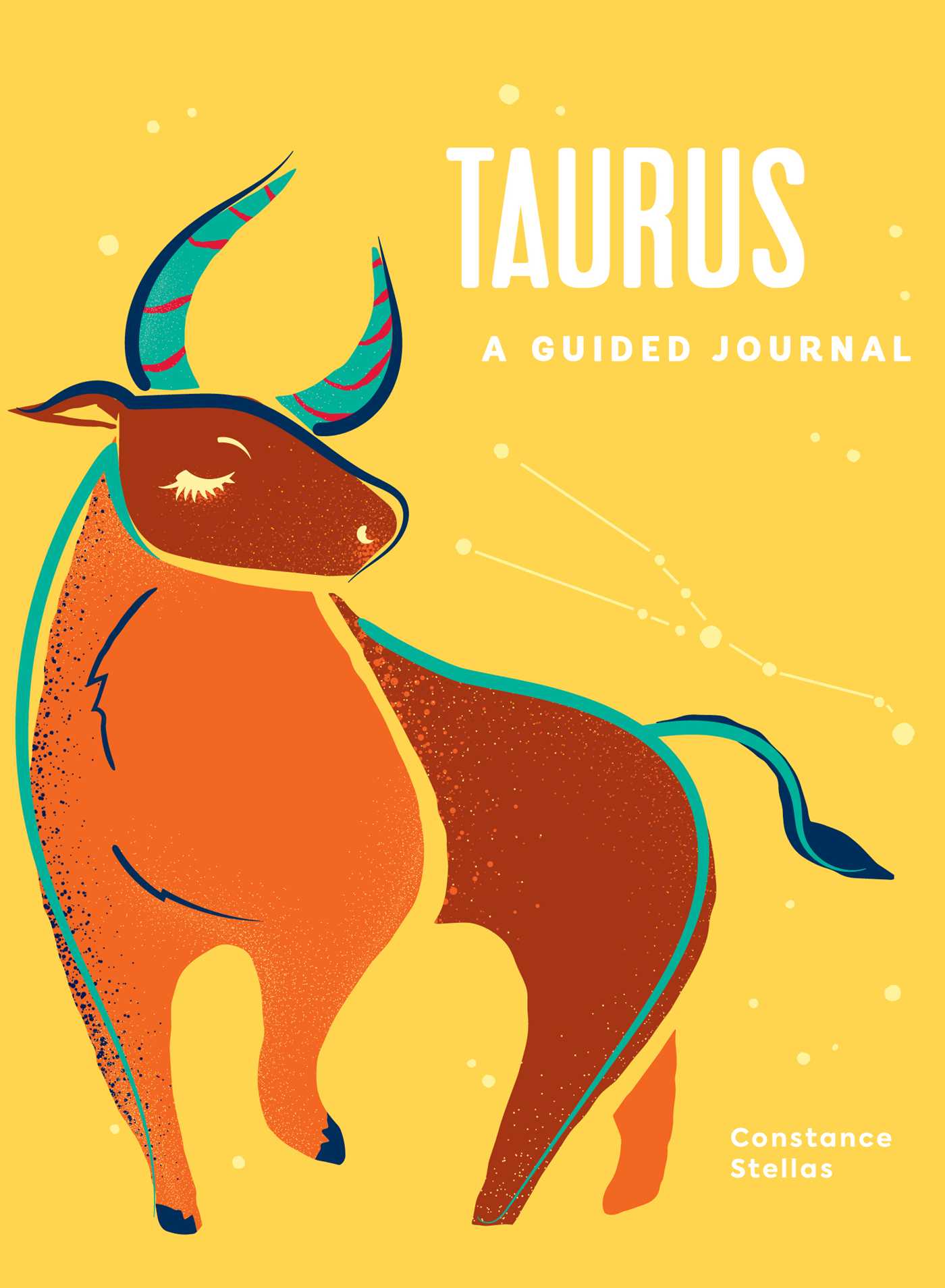 Taurus: A Guided Journal: A Celestial Guide to Recording Your Cosmic ...