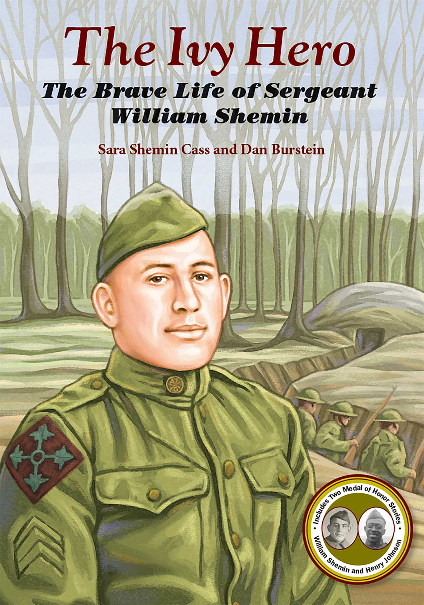 The Ivy Hero: The Brave Life of Sergeant William Shemin by Sara Shemin ...