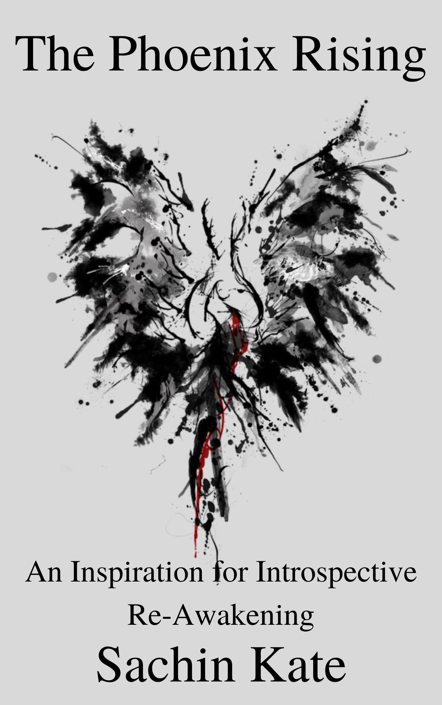 The Phoenix Rising: An Inspiration for Introspective Re-Awakening by Sachin Kate | Goodreads