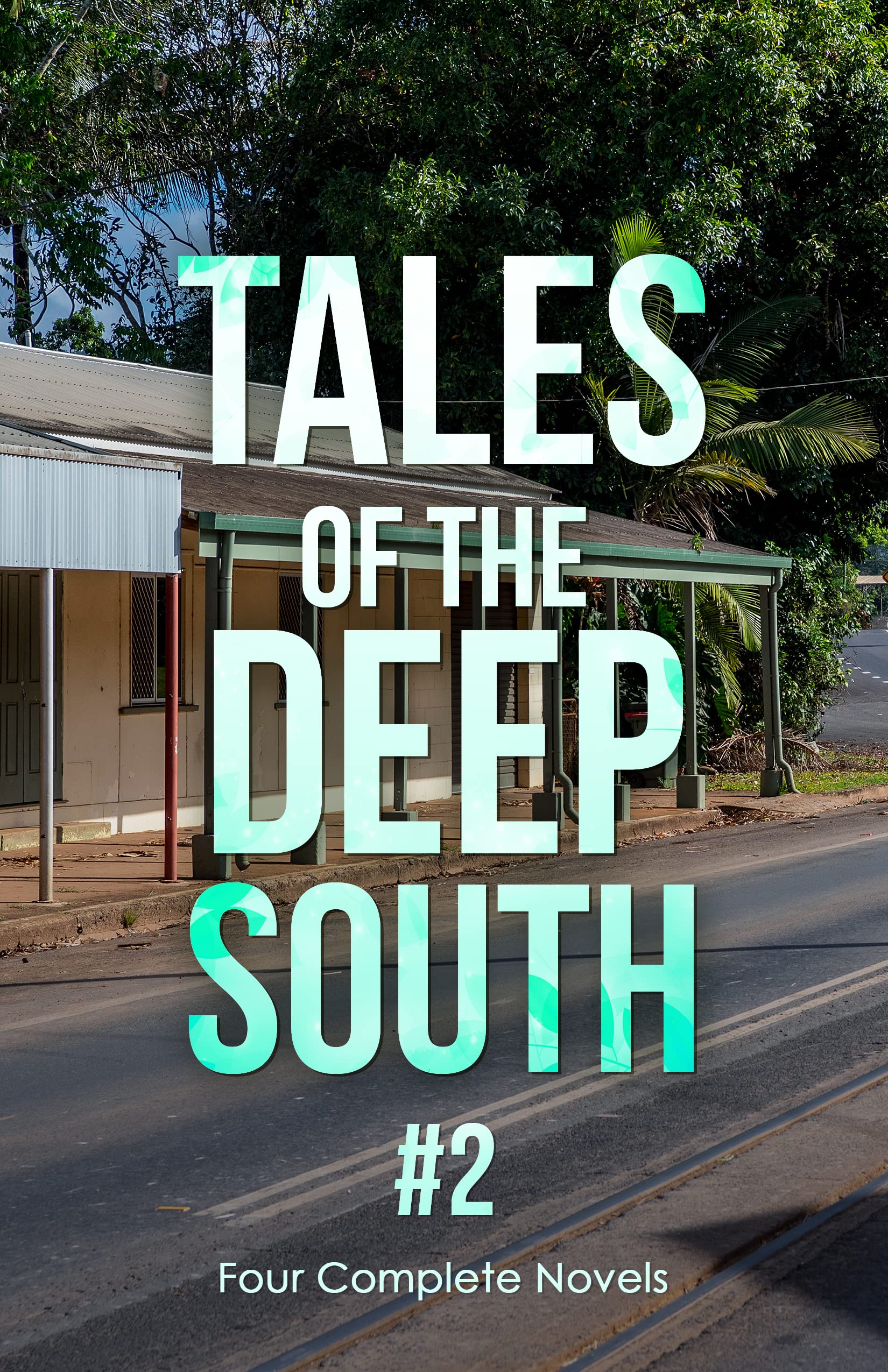 Tales of the Deep South #2: Four Complete Novels by Forbes Rydell ...