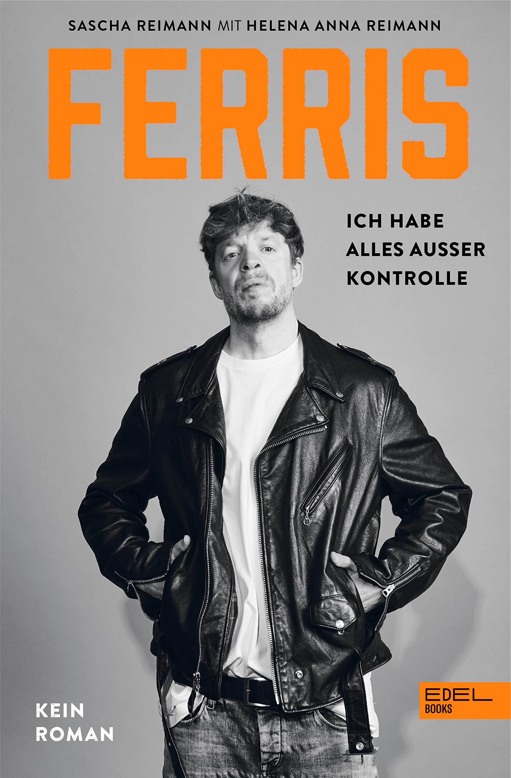 FERRIS: Ich habe alles außer Kontrolle. Kein Roman by Sascha Reimann ...