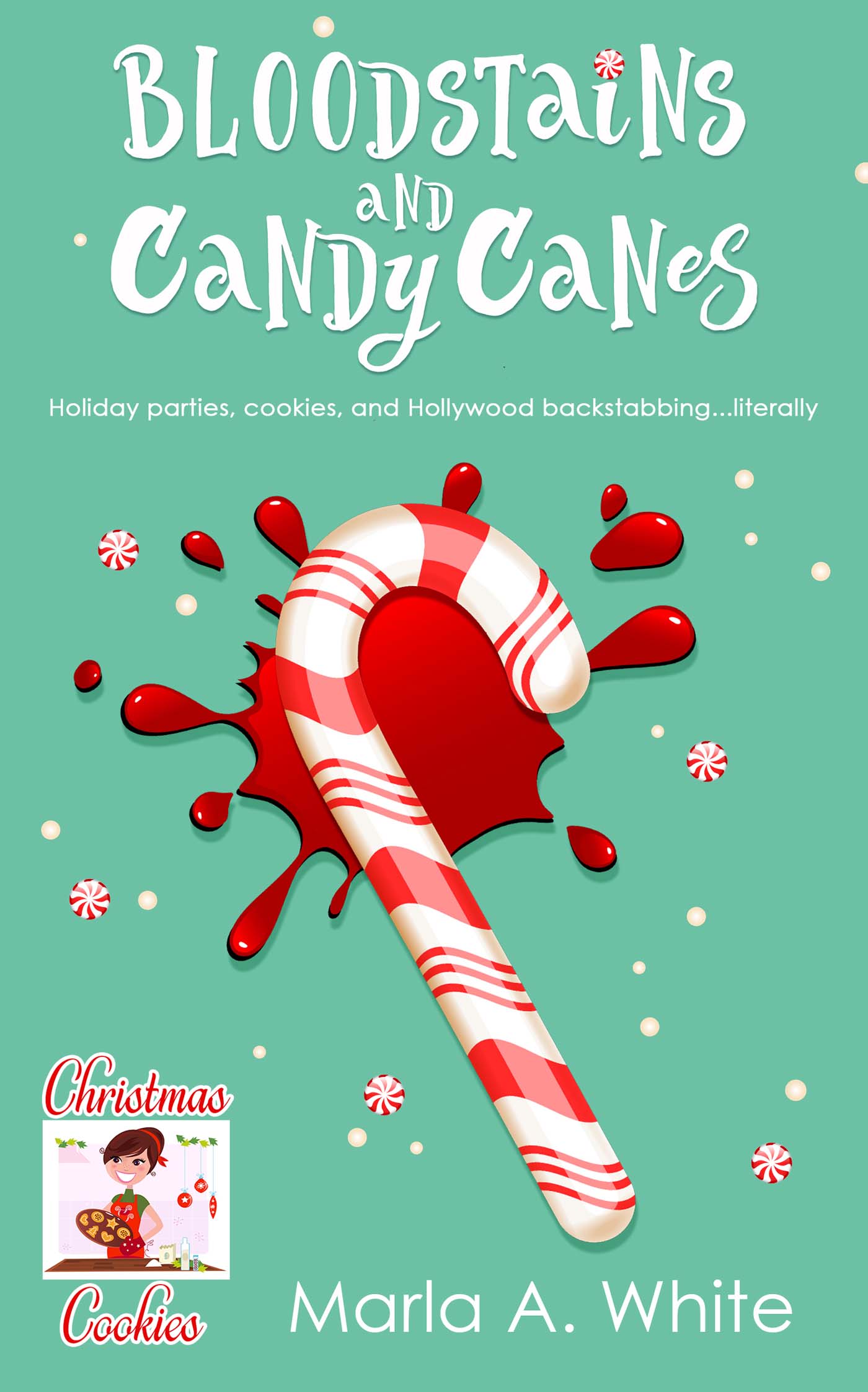Bloodstains and Candy Canes by Marla A. White | Goodreads