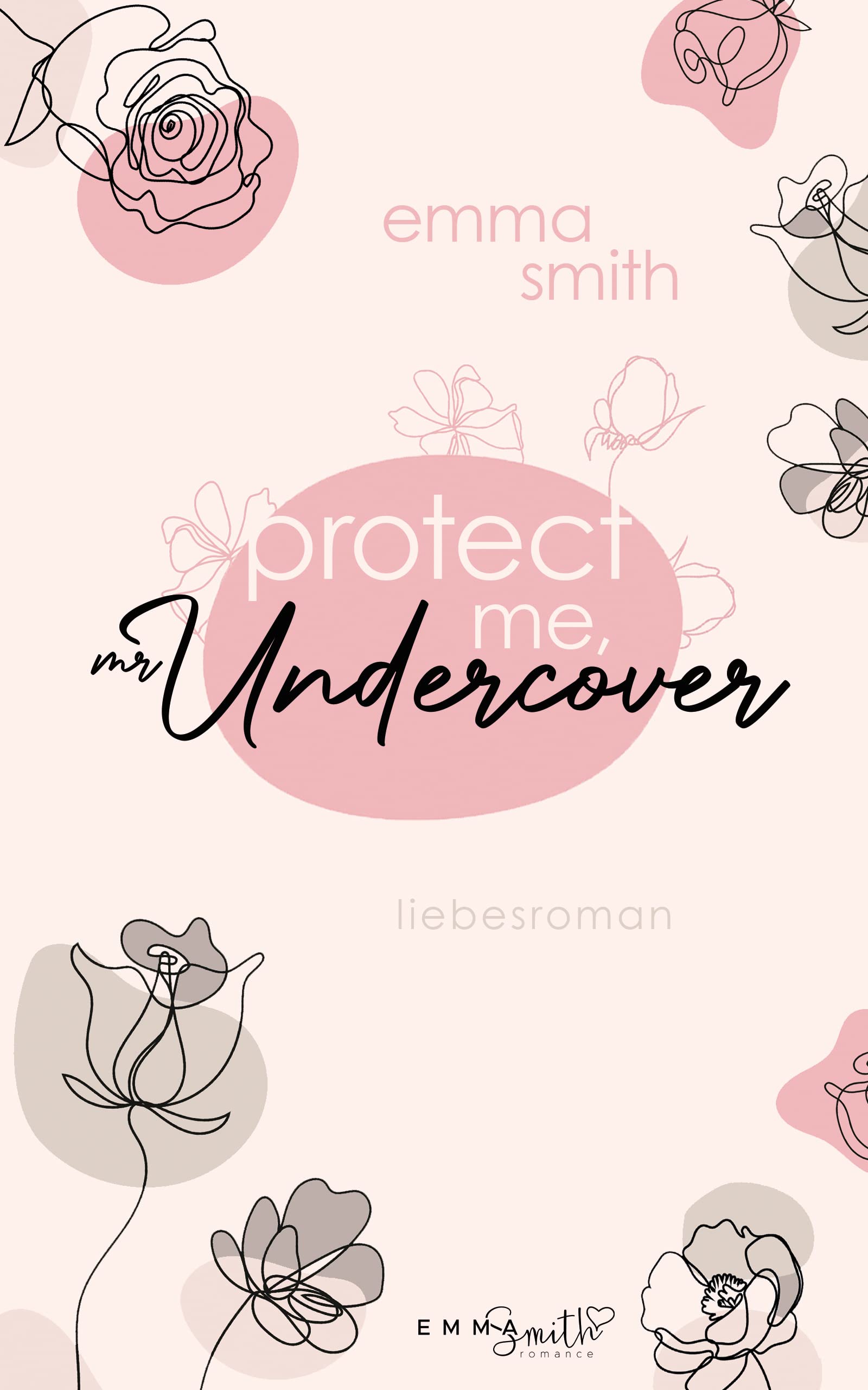 Protect me, Mr. Undercover (German Edition) by Emma Smith | Goodreads