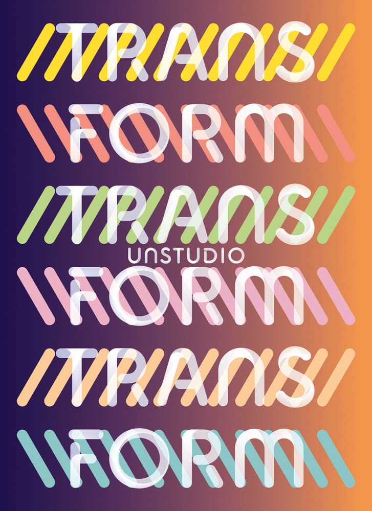 UNStudio: Transform by Ben van Berkel | Goodreads