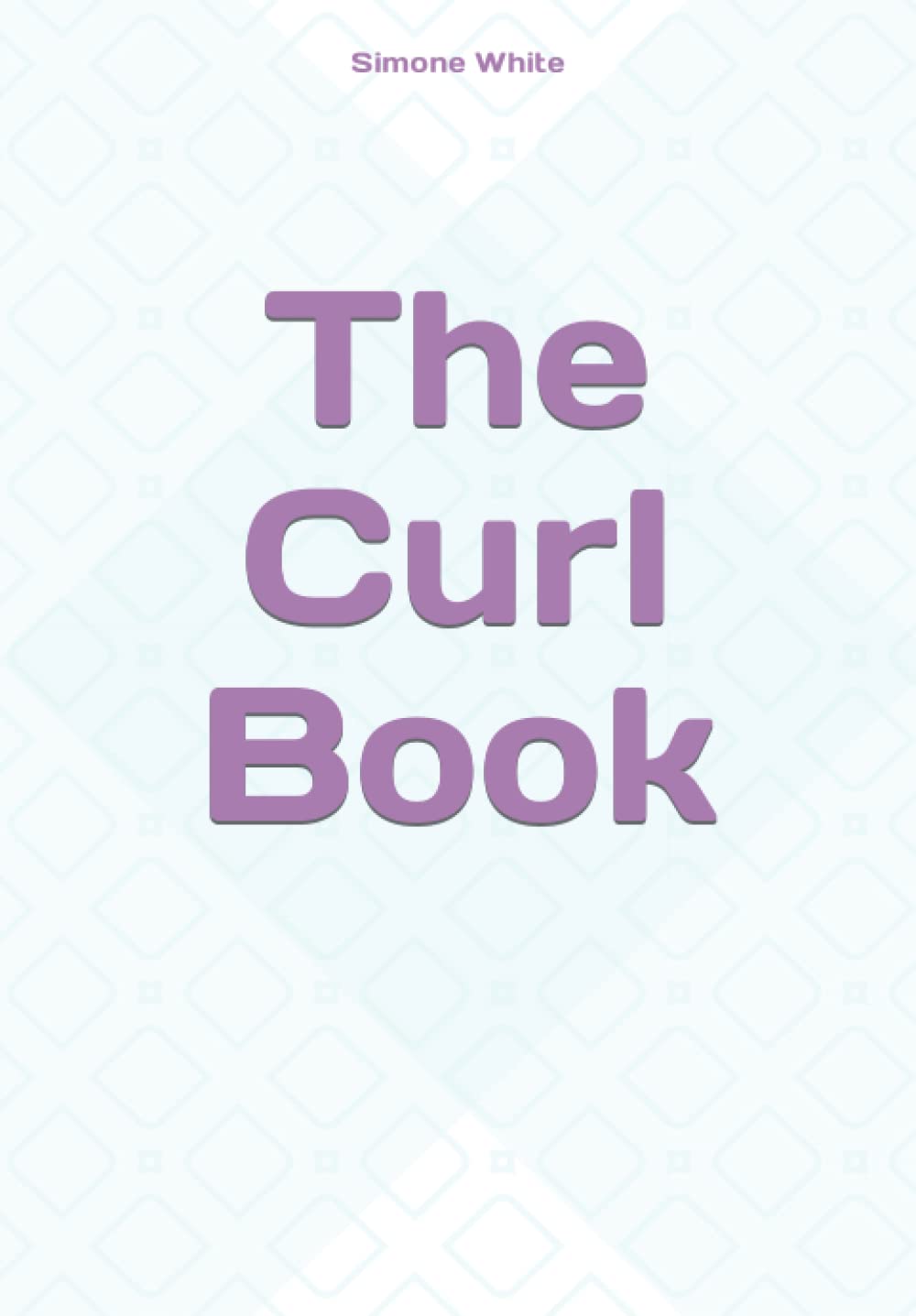 The Curl Book by Simone White | Goodreads