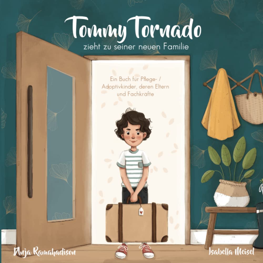 Tommy Tornado zieht zu seiner neuen Familie: Ein Buch für Pflegekinder ...