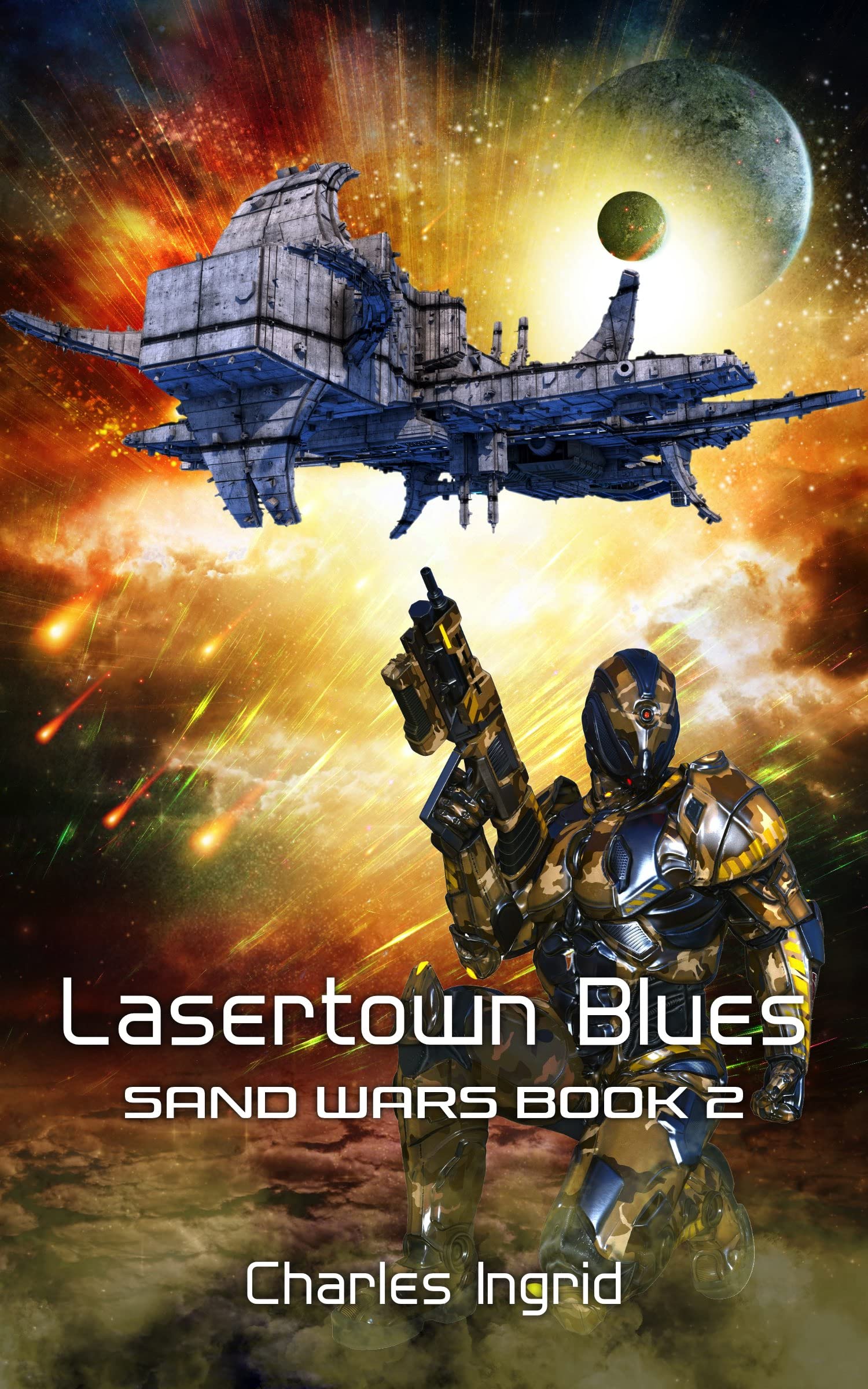 Lasertown Blues: Sand Wars Book 2 (The Sand Wars) by Charles Ingrid ...