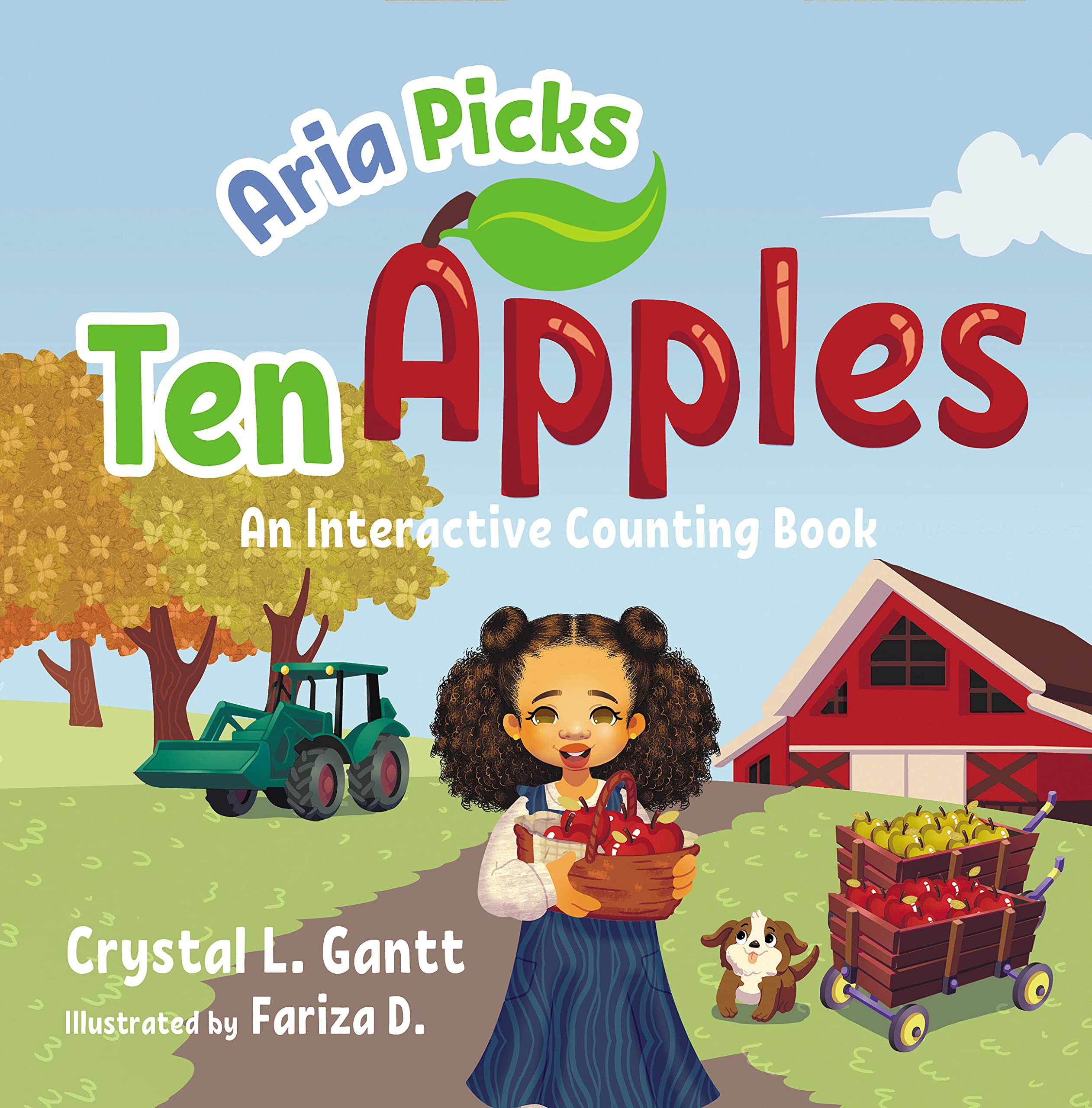 Aria Picks Ten Apples: An Interactive Counting Book by Crystal L. Gantt ...