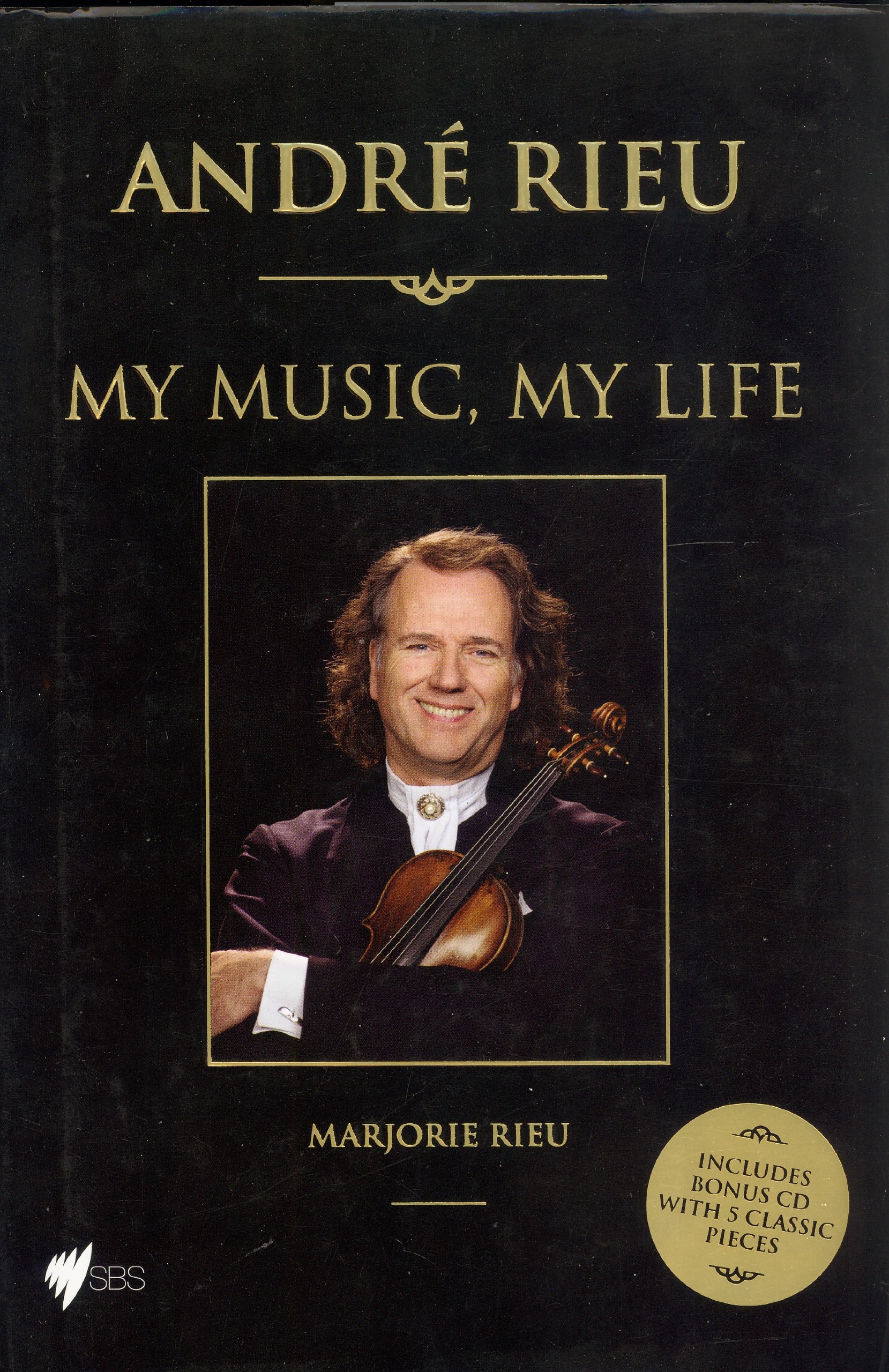 André Rieu: My Music, My Life - How It All Began by Marjorie Rieu ...