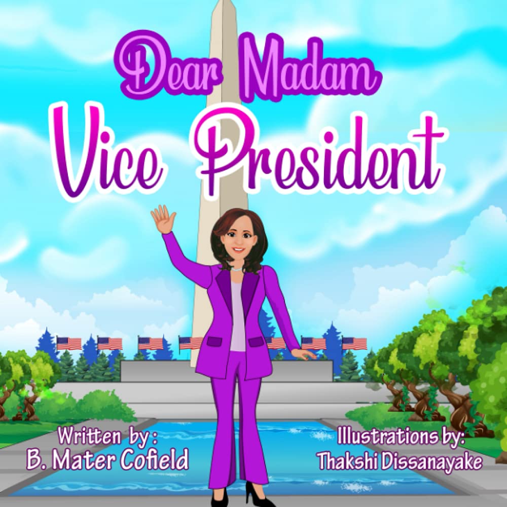 Dear Madam Vice President by B. Mater Cofield | Goodreads