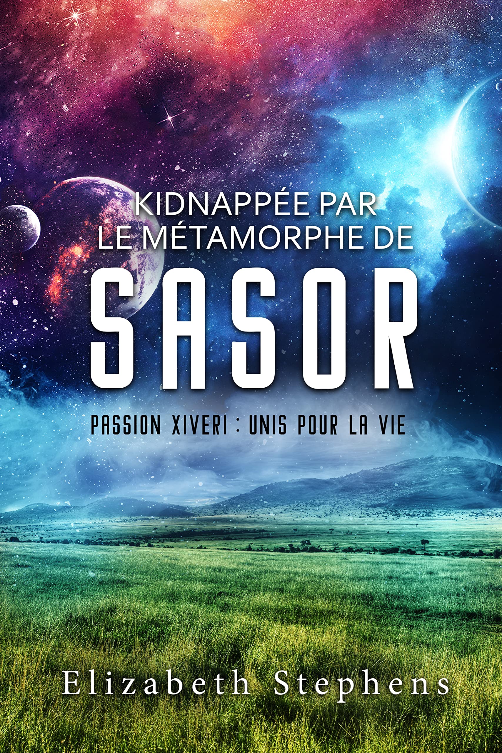 Kidnappée par le Métamorphe de Sasor : Passion Xiveri, T3 (Passion ...