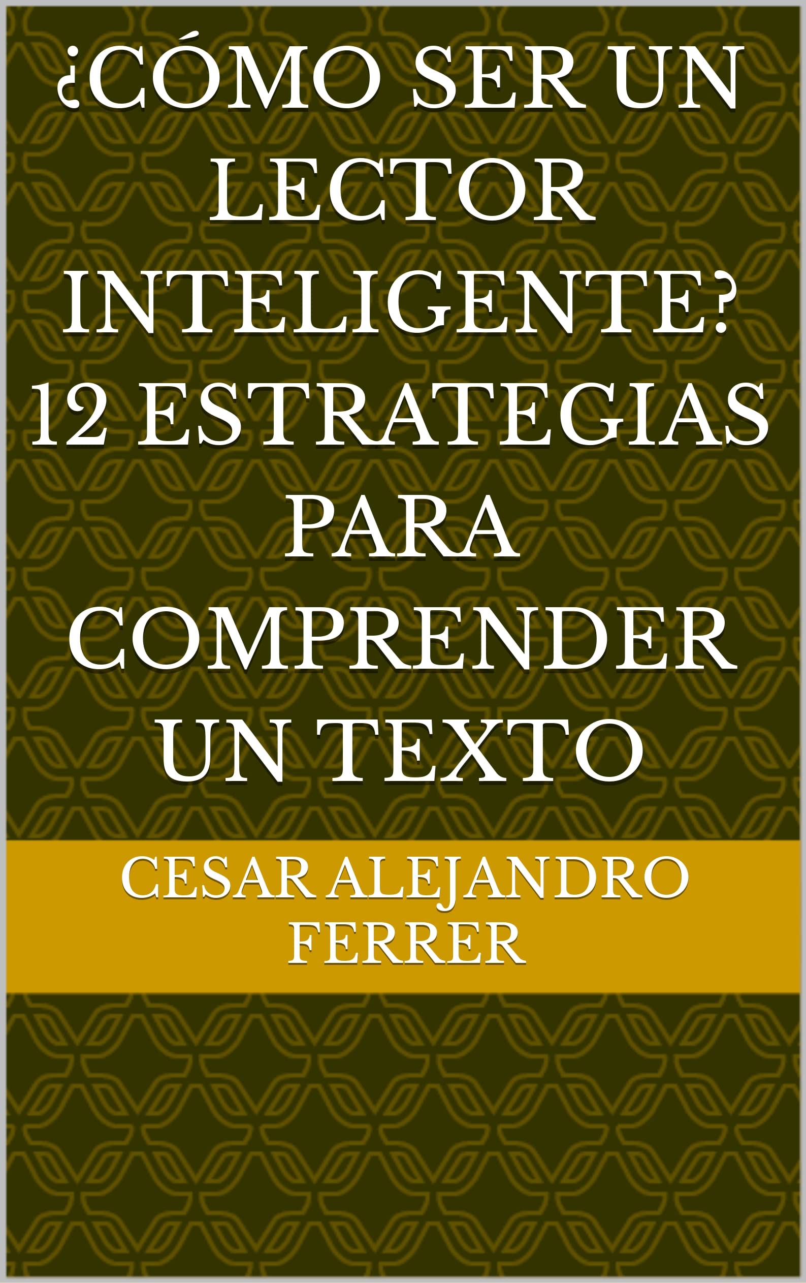 ¿Cómo ser un lector inteligente? 12 estrategias para comprender un ...