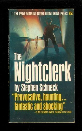 The Nightclerk: Being His Perfectly True Confession by Stephen Schneck ...