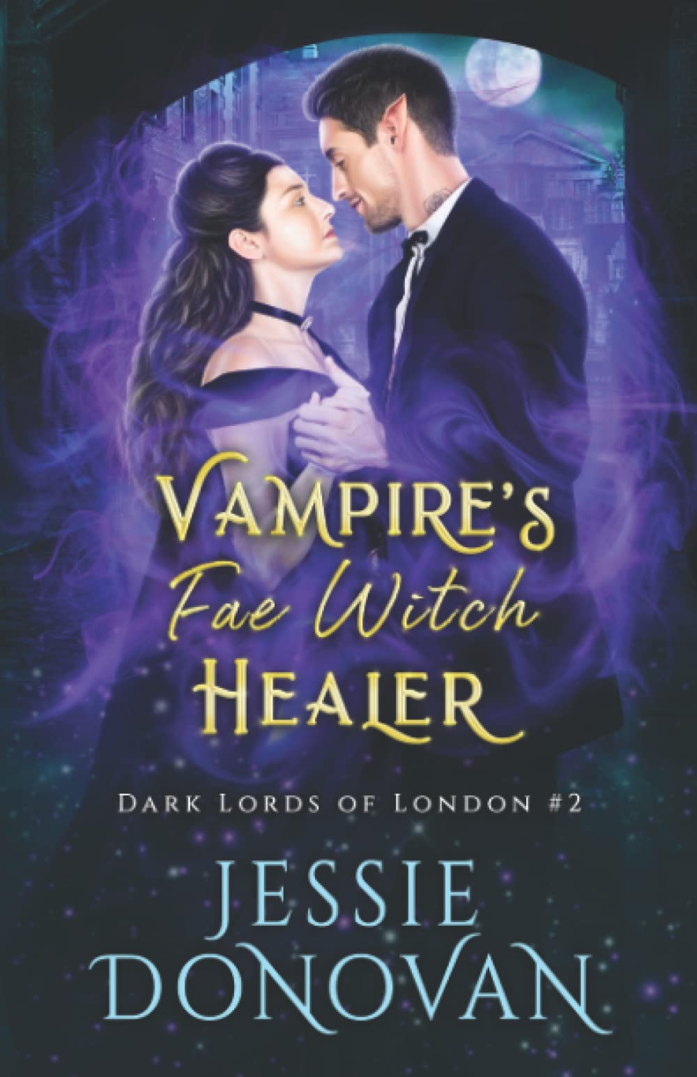 Vampire's Fae Witch Healer (Dark Lords of London) by Jessie Donovan ...