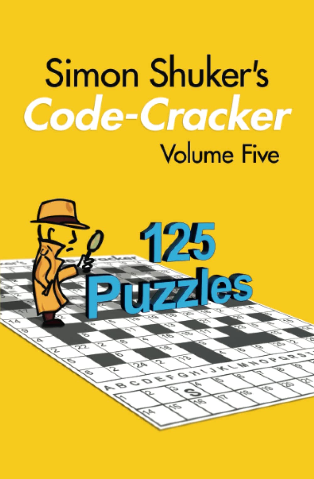 Simon Shuker's Code-Cracker, Volume Five by Simon Shuker | Goodreads