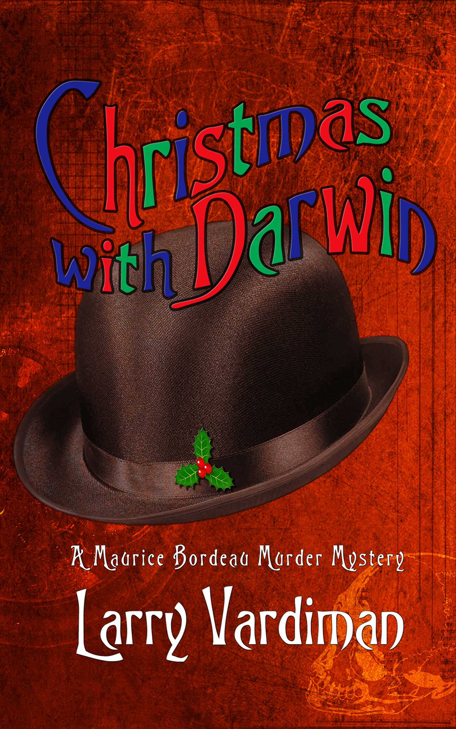 Christmas with Darwin: A Maurice Bordeau Murder Mystery by Larry ...