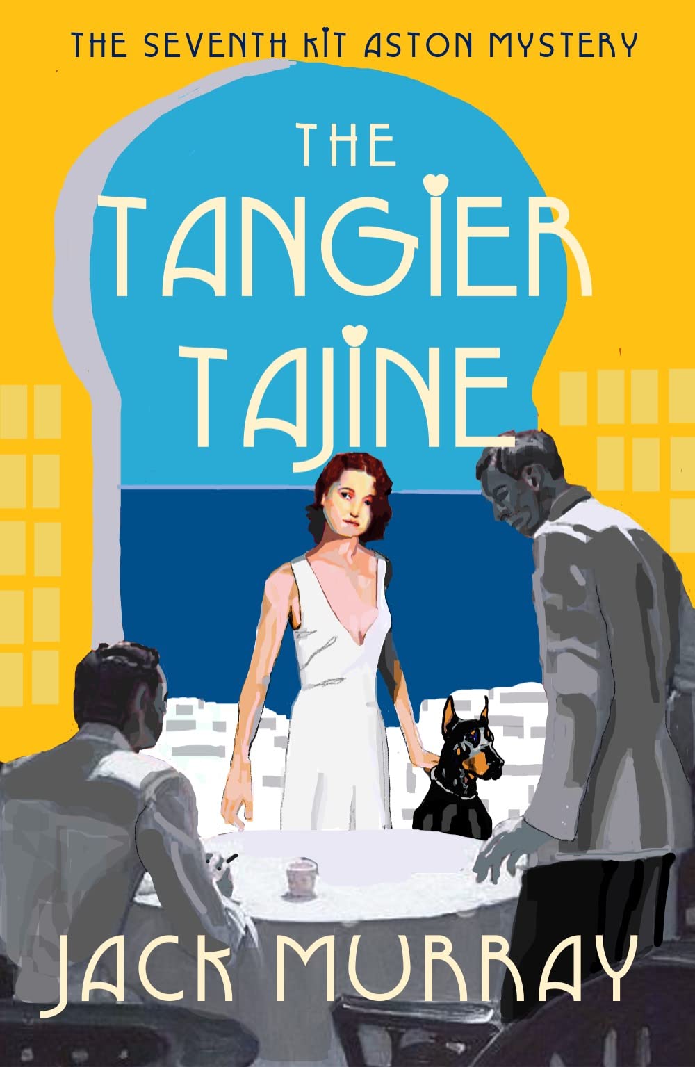 The Tangier Tajine (Lord Kit Aston #7) by Jack Murray | Goodreads