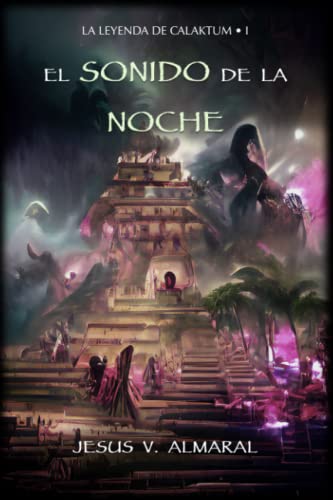 El sonido de la noche by Jesus V. Almaral | Goodreads