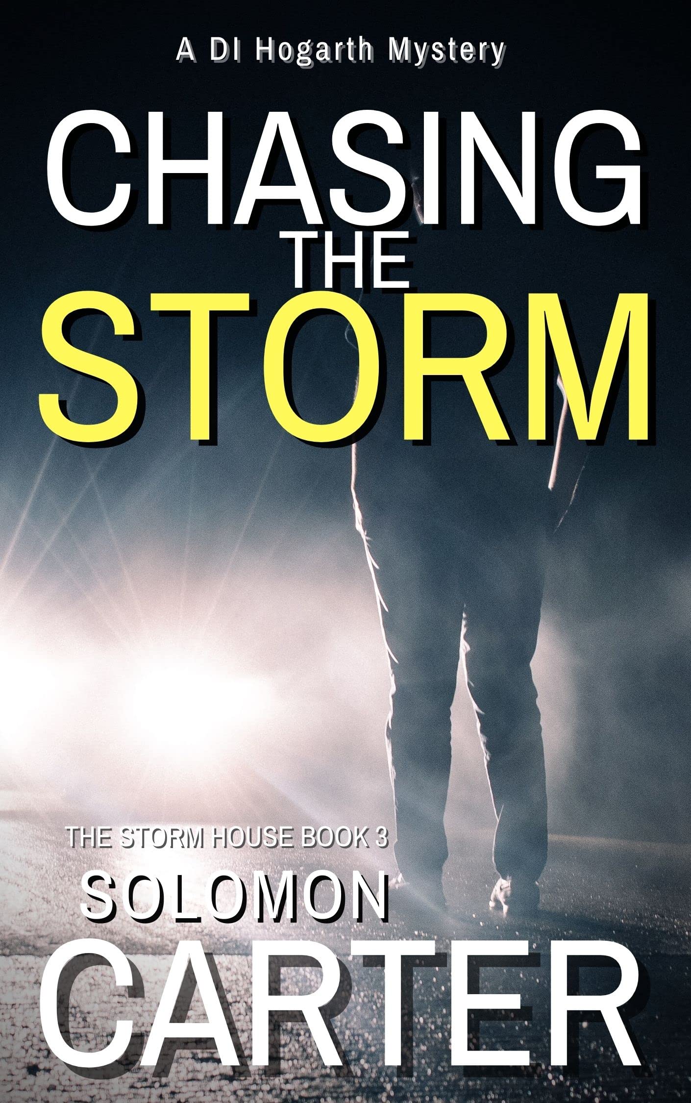 Chasing The Storm (DI Hogarth Storm #3) by Solomon Carter | Goodreads