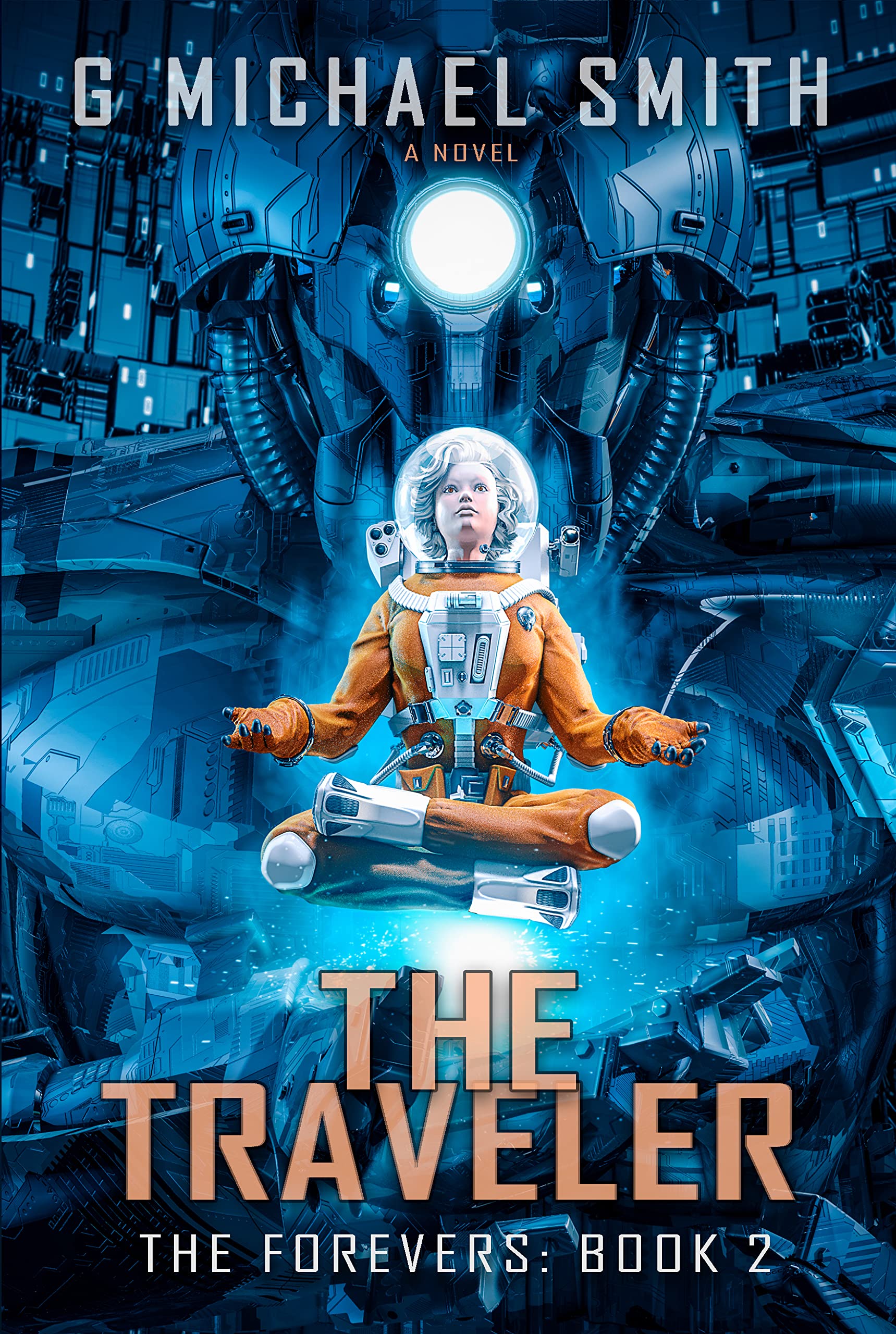 The Traveler (The Forevers Book 2) by G Michael Smith | Goodreads