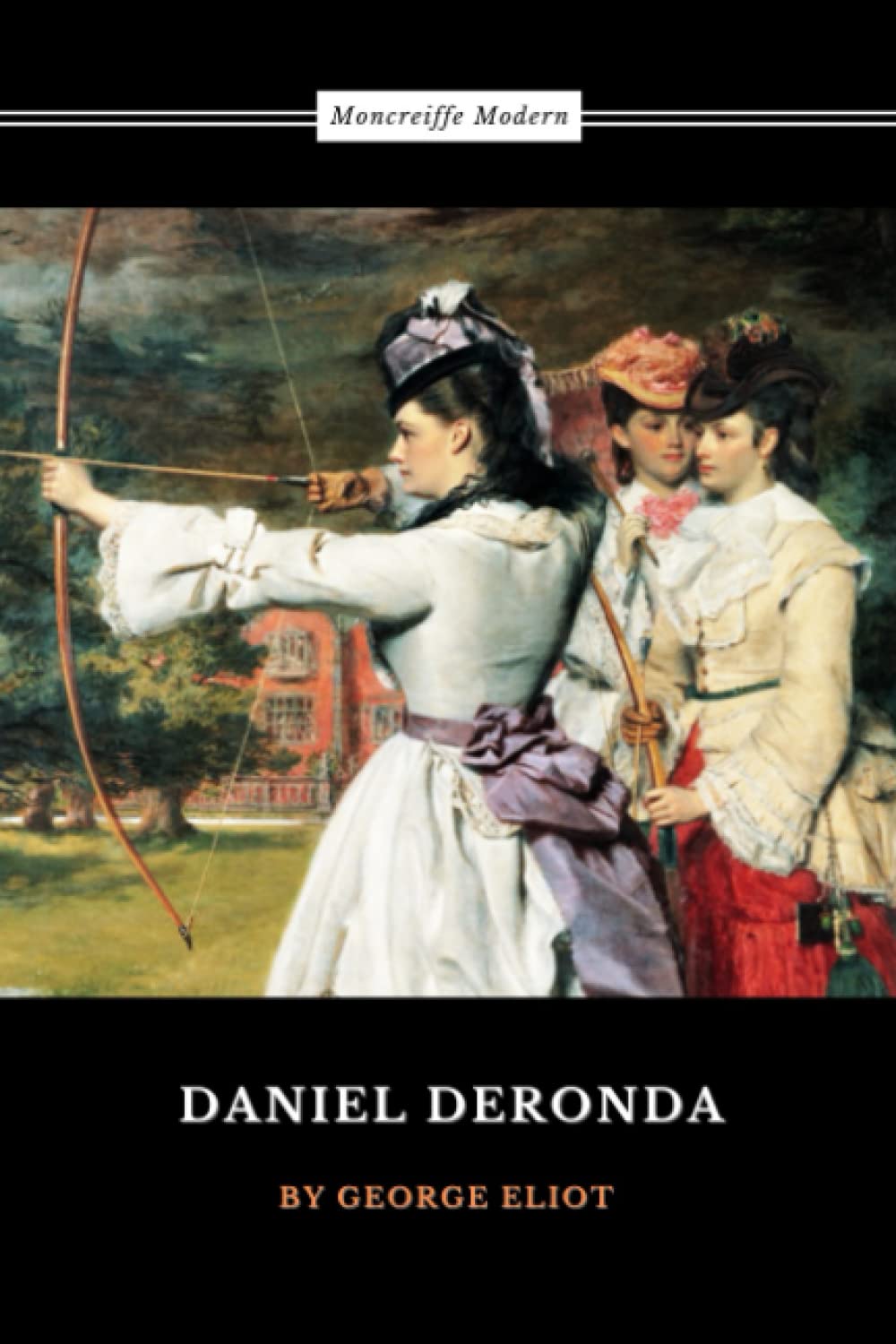 Daniel Deronda: The 1876 English Literary Classic by George Eliot ...