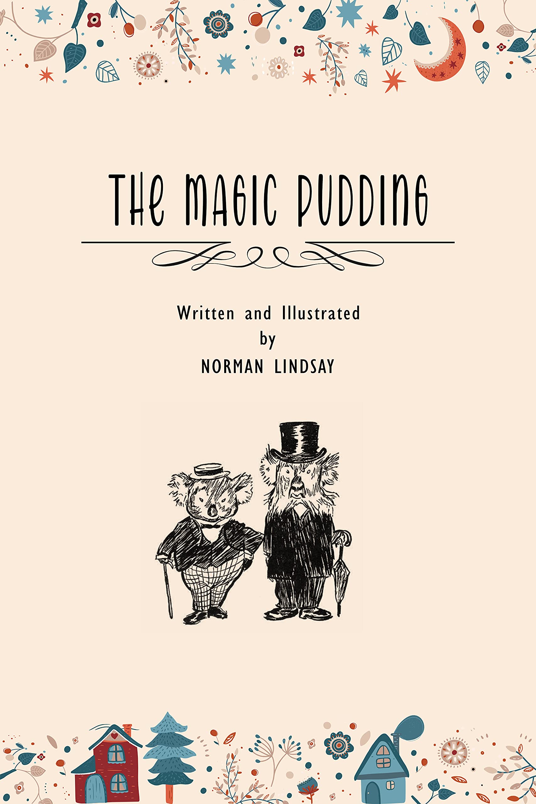 THE MAGIC PUDDING : with illustration by Norman Lindsay | Goodreads