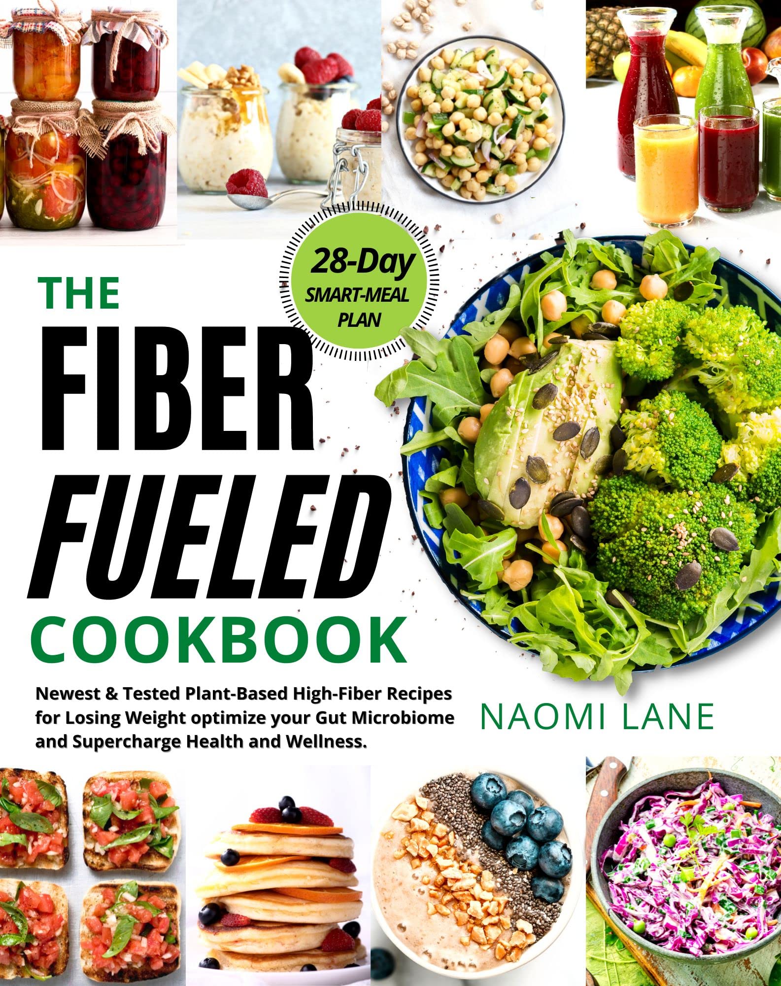 Fiber Fueled Cookbook for Beginners: Newest & Tested Plant-Based High ...