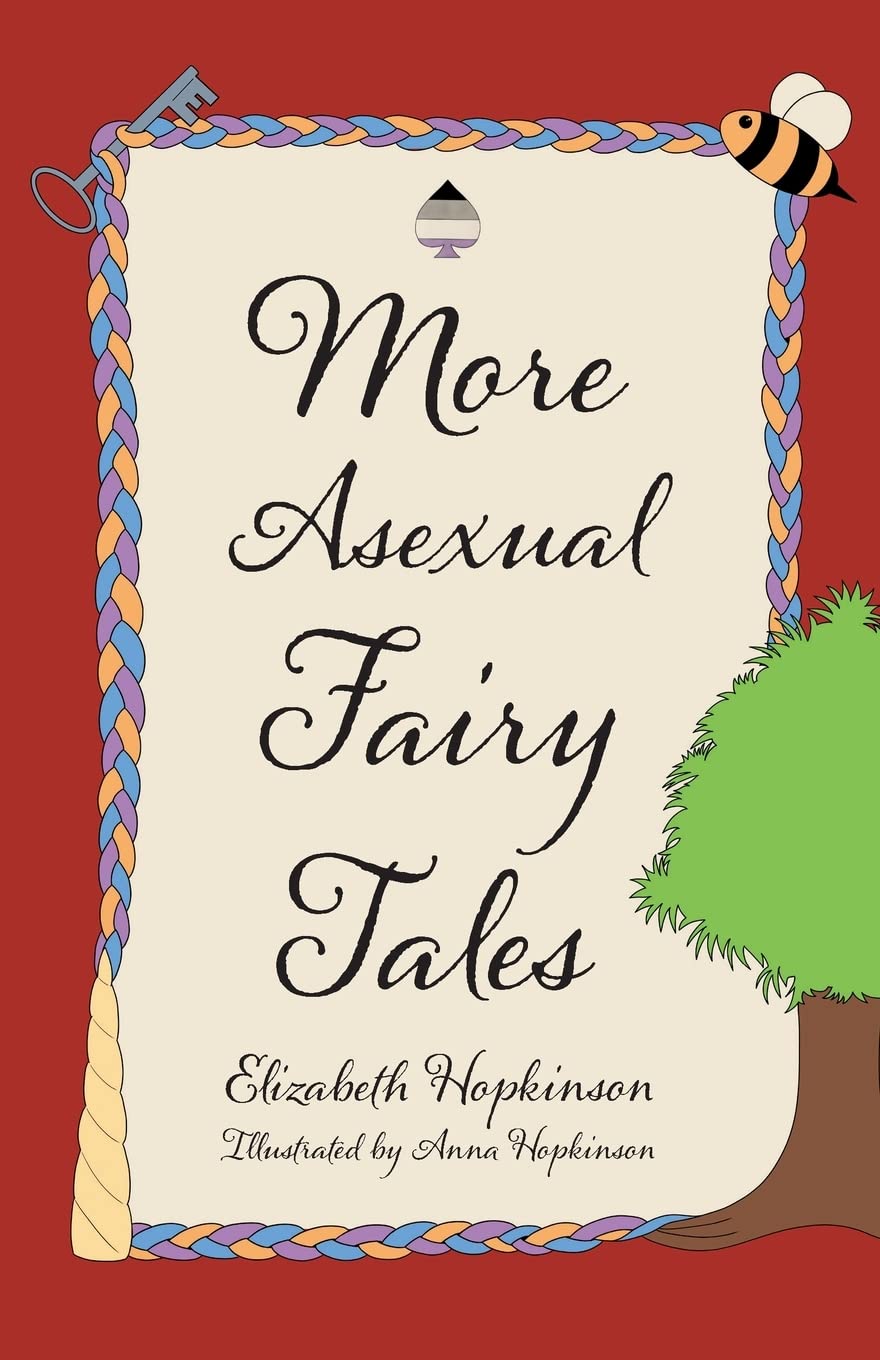 More Asexual Fairy Tales by Elizabeth Hopkinson | Goodreads