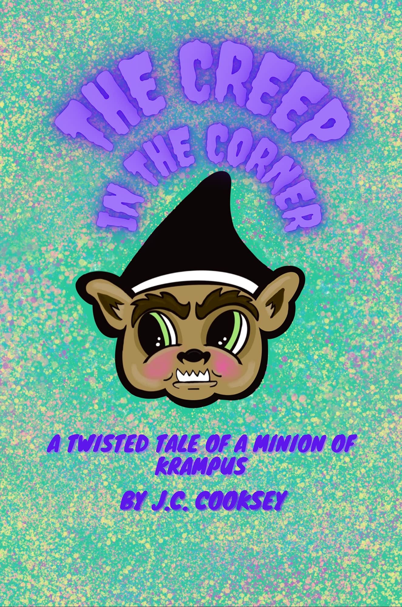 The Creep In The Corner: A Twisted Tale Of A Minion Of Krampus by J.C ...