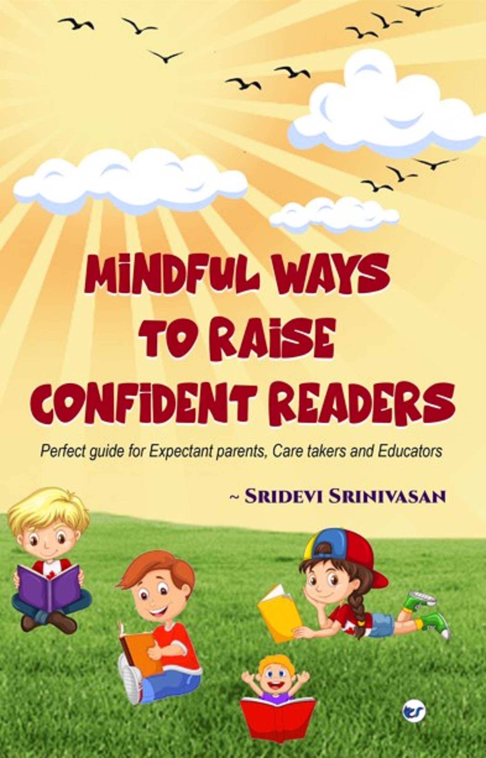 Mindful ways to Raise Confident Readers: Perfect guide for Expectant ...