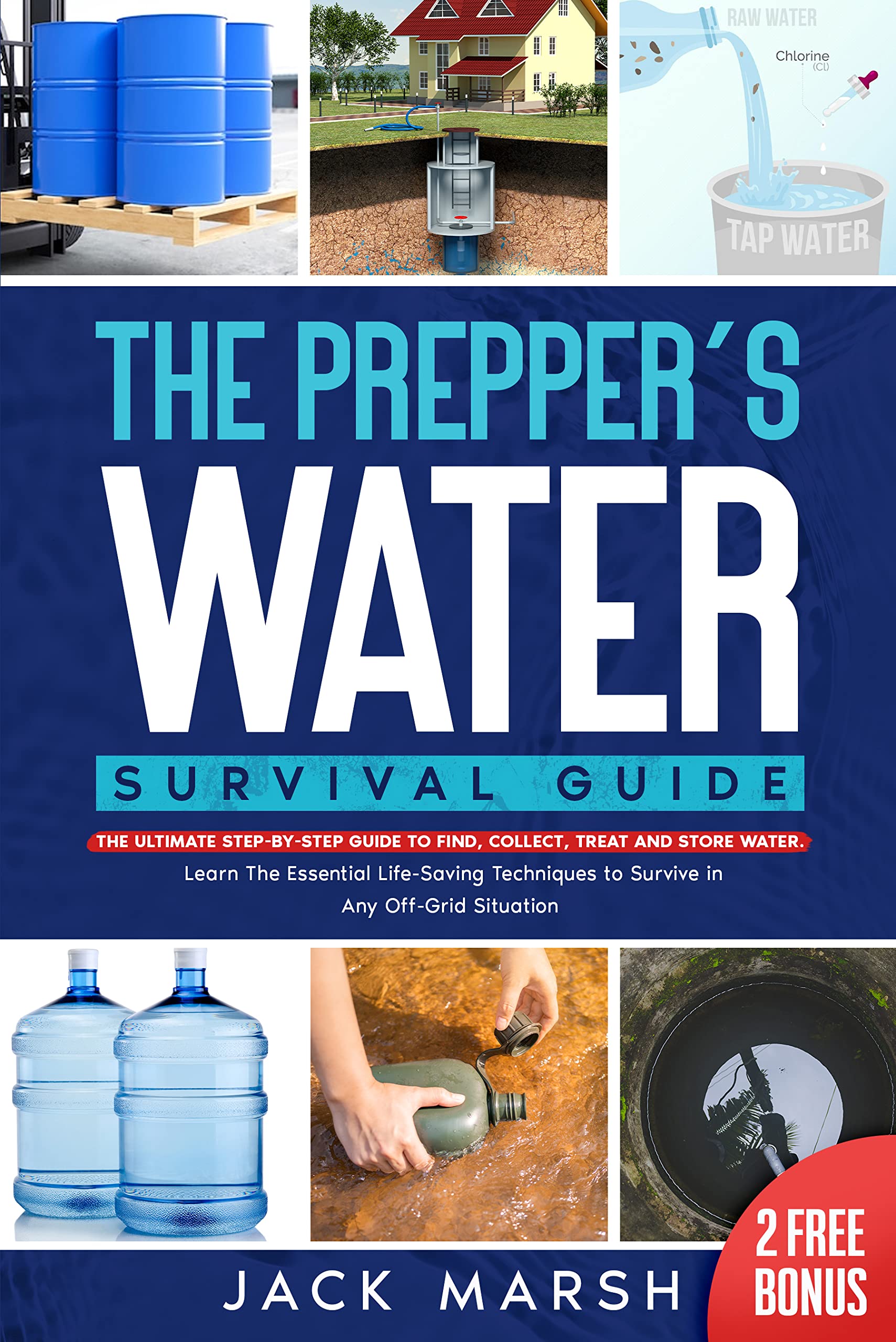 The Prepper's Water Survival Guide: The Ultimate Step-by-Step Guide to ...