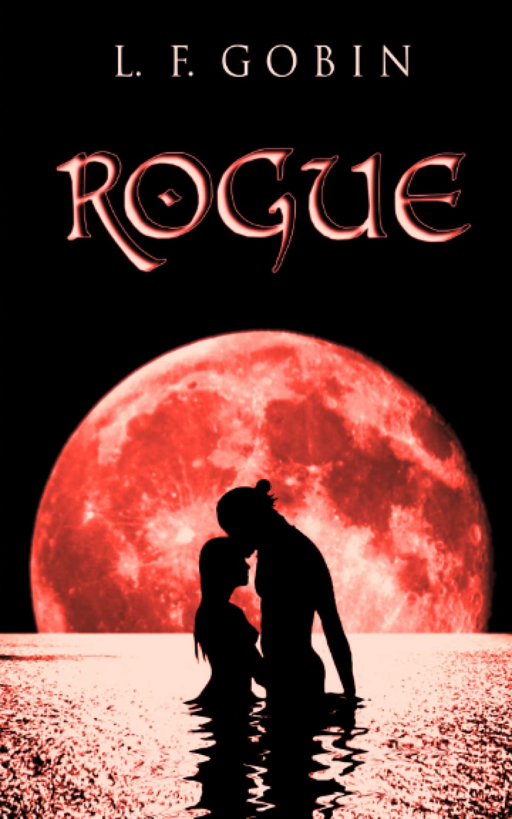 Rogue by L.F. Gobin | Goodreads