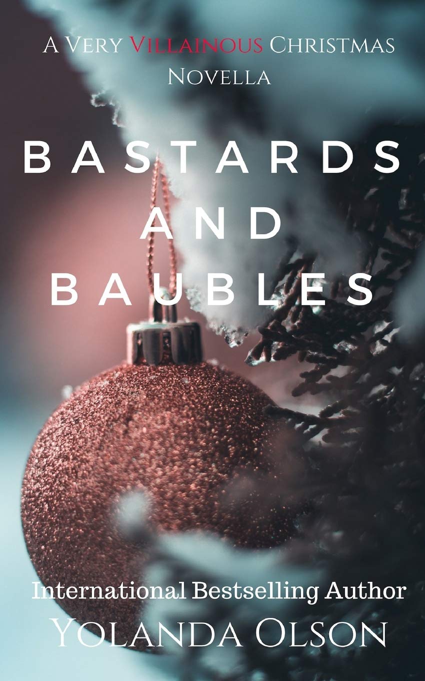 Bastards and Baubles: A Very Villainous Christmas by Yolanda Olson ...