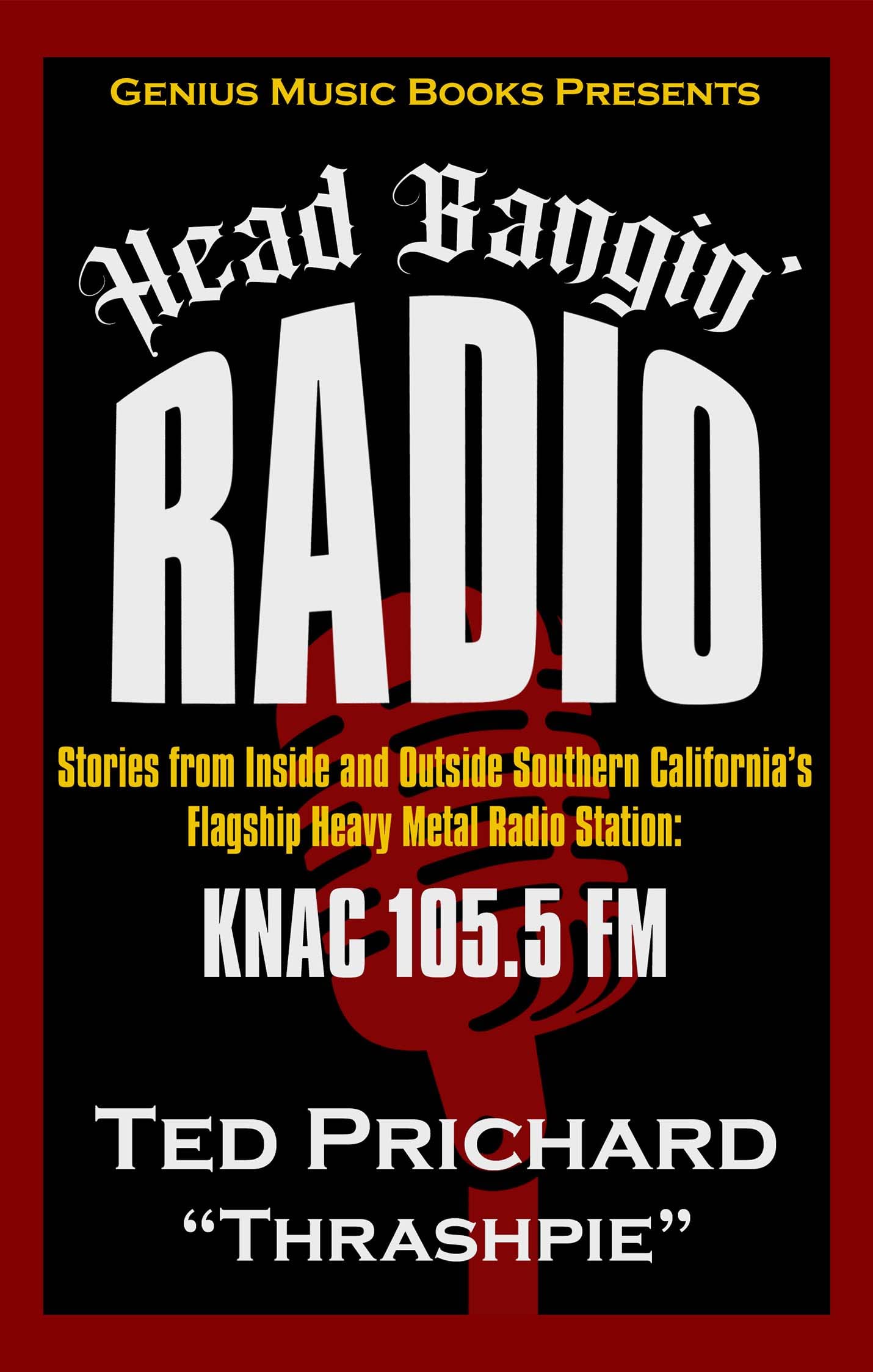 Head Bangin' Radio: Stories from Inside and Outside Southern California ...
