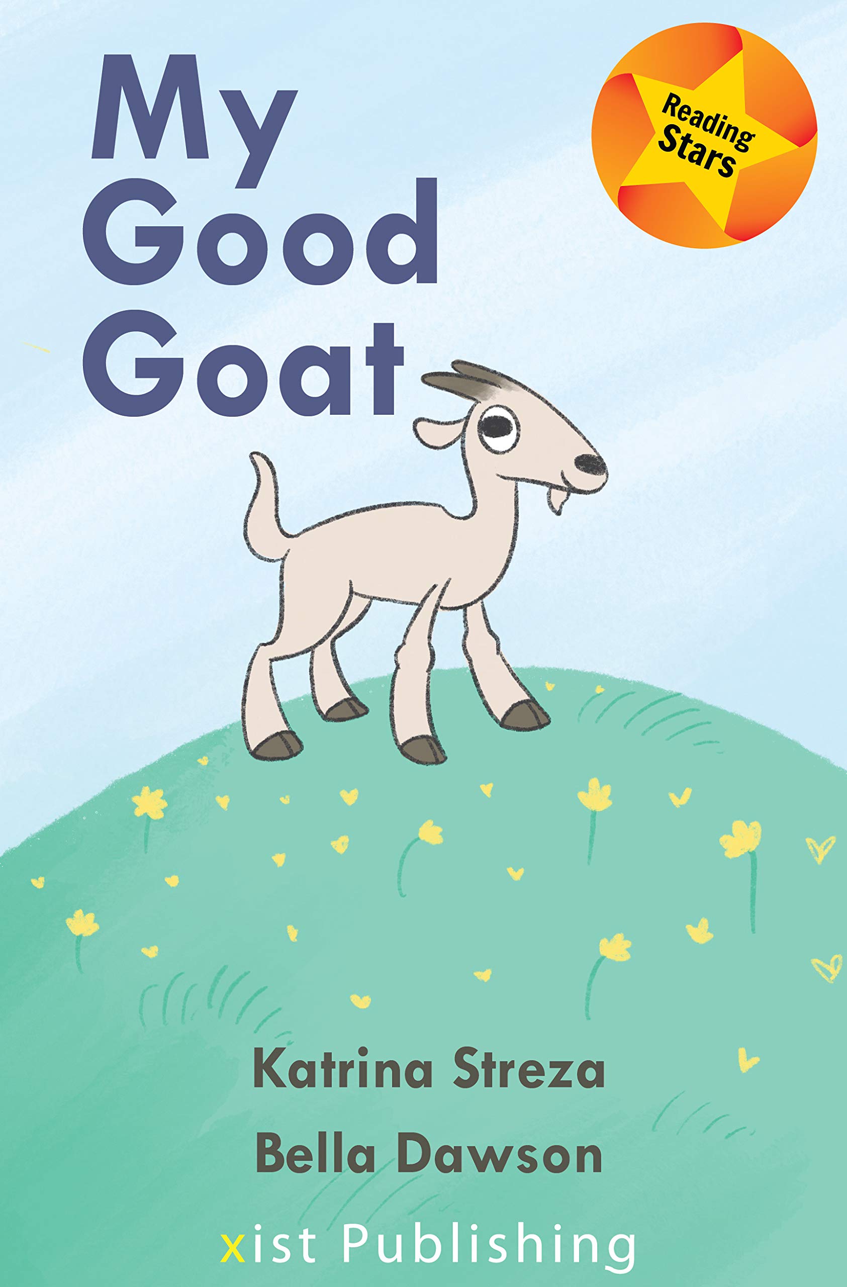 My Good Goat (Reading Stars) by Katrina Streza | Goodreads