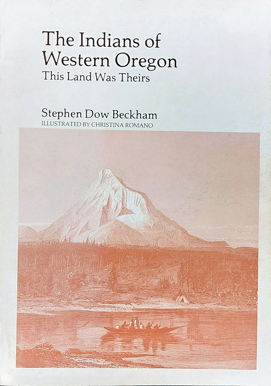 The Indians of western Oregon: This land was theirs by Stephen Dow ...