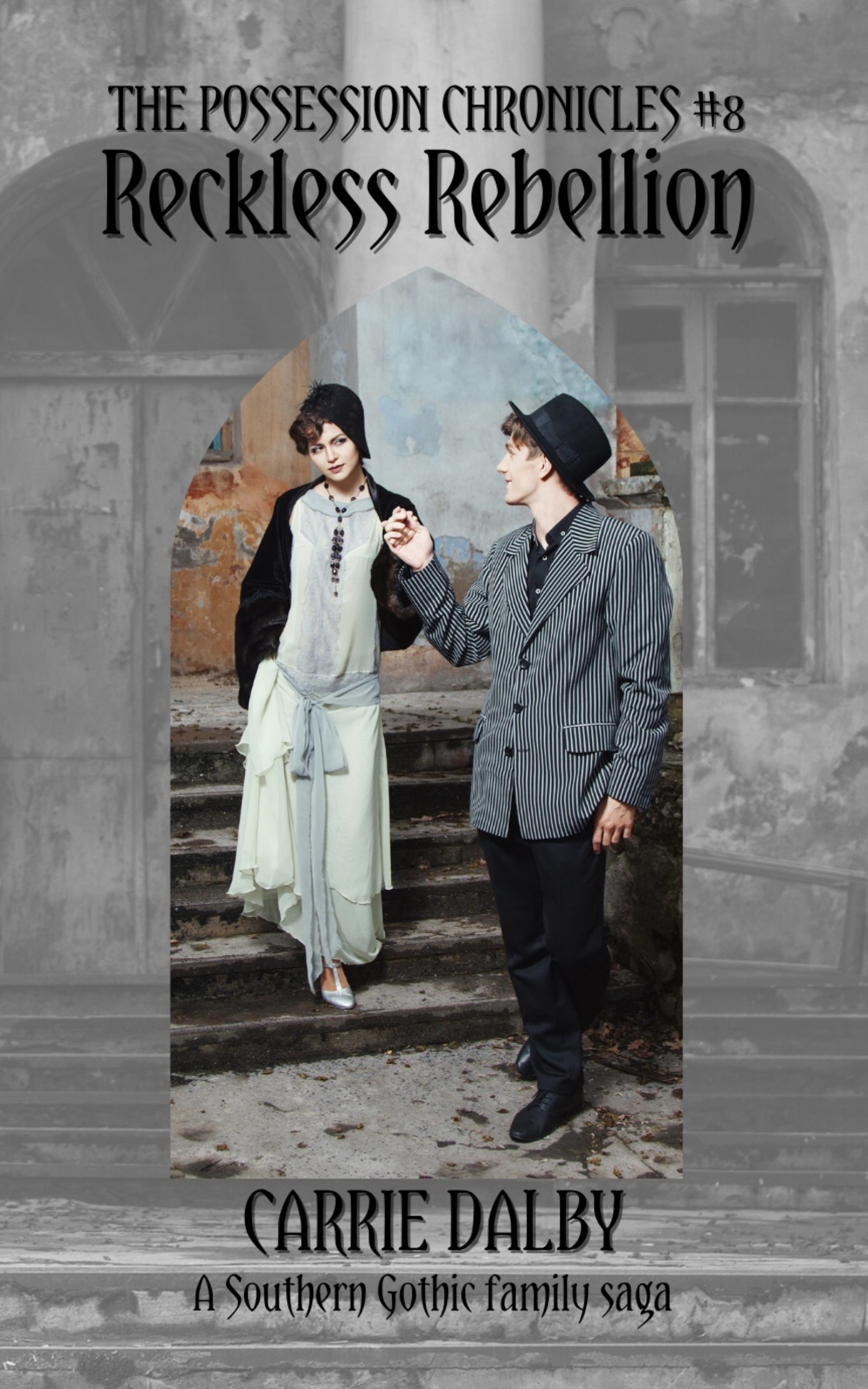 Reckless Rebellion (The Possession Chronicles #8) by Carrie Dalby | Goodreads