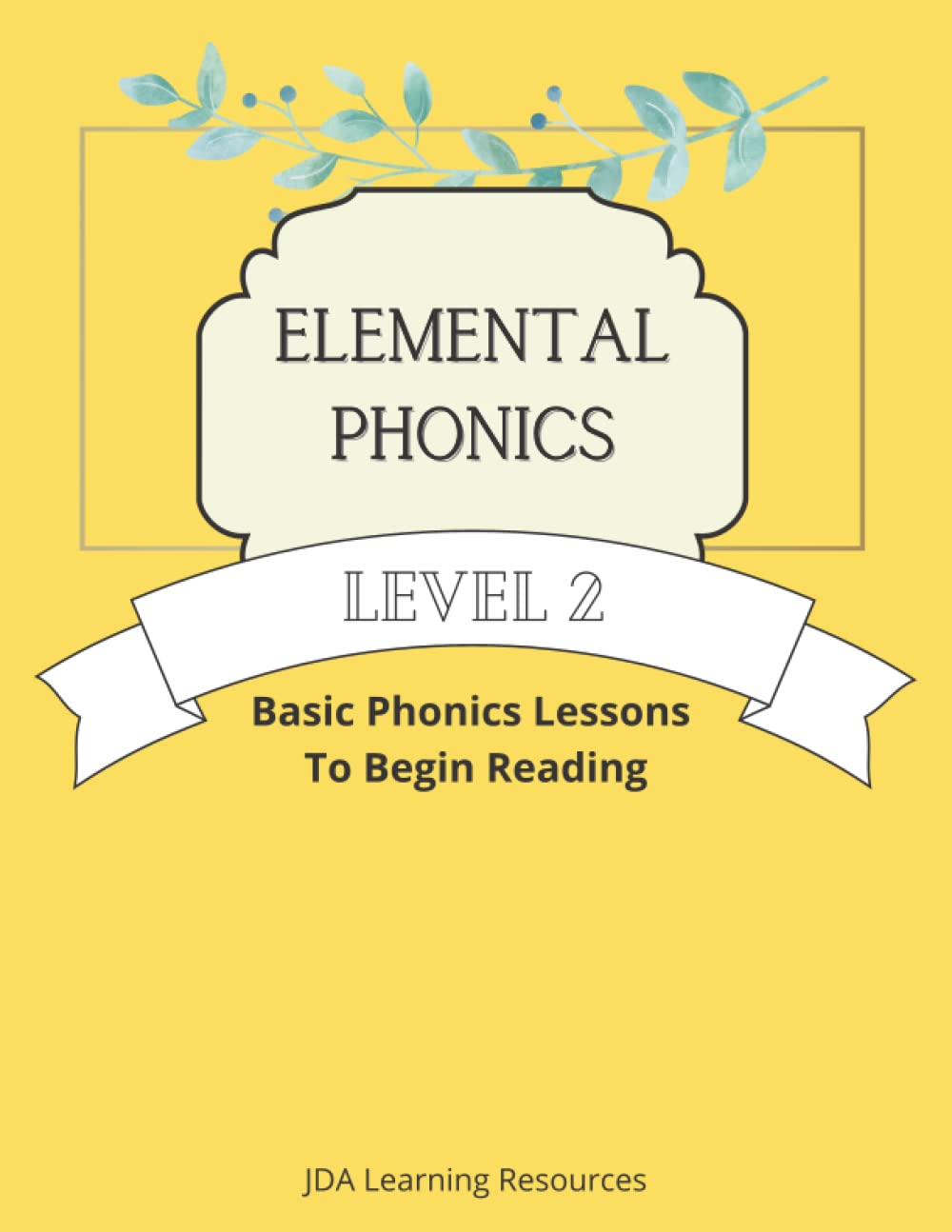 Elemental Phonics: Level 2: Easy Phonics Lessons to Learn to Read by ...