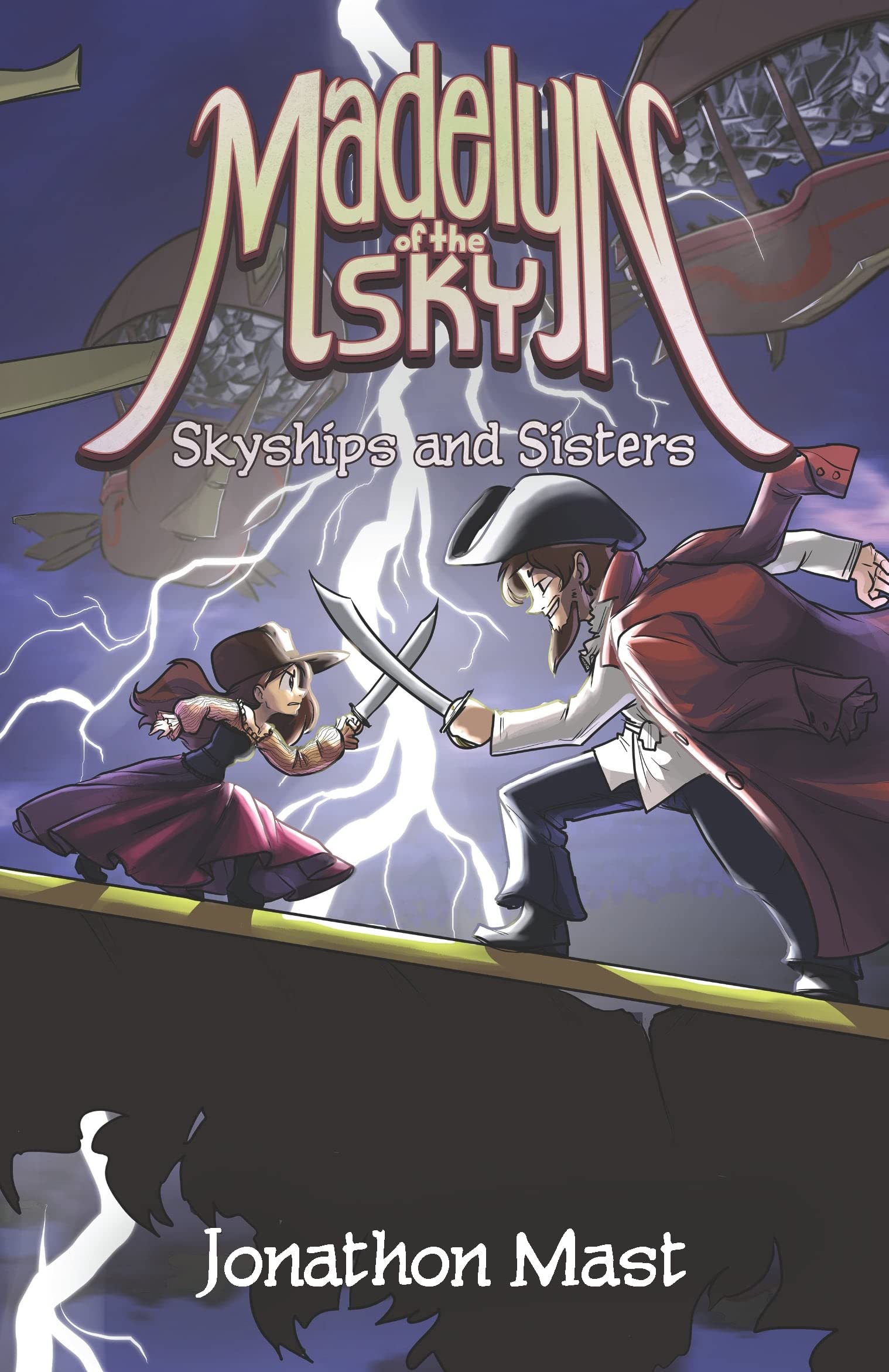 Skyships and Sisters (Madelyn of the Sky Book 2) by Jonathon Mast | Goodreads
