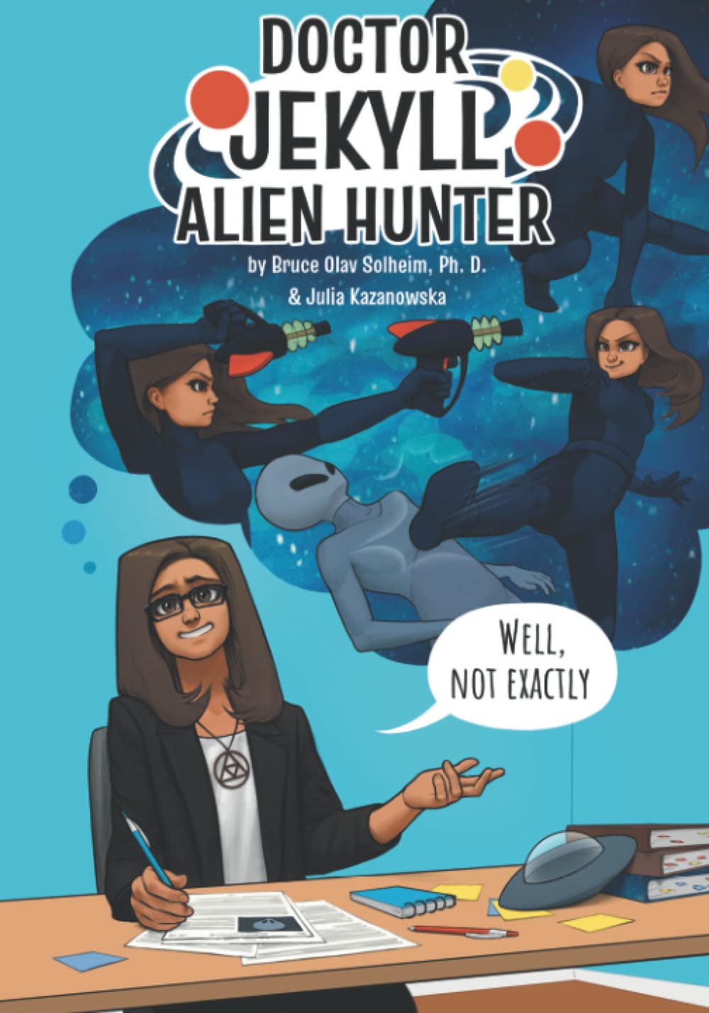Dr. Jekyll Alien Hunter by Bruce Olav Solheim | Goodreads