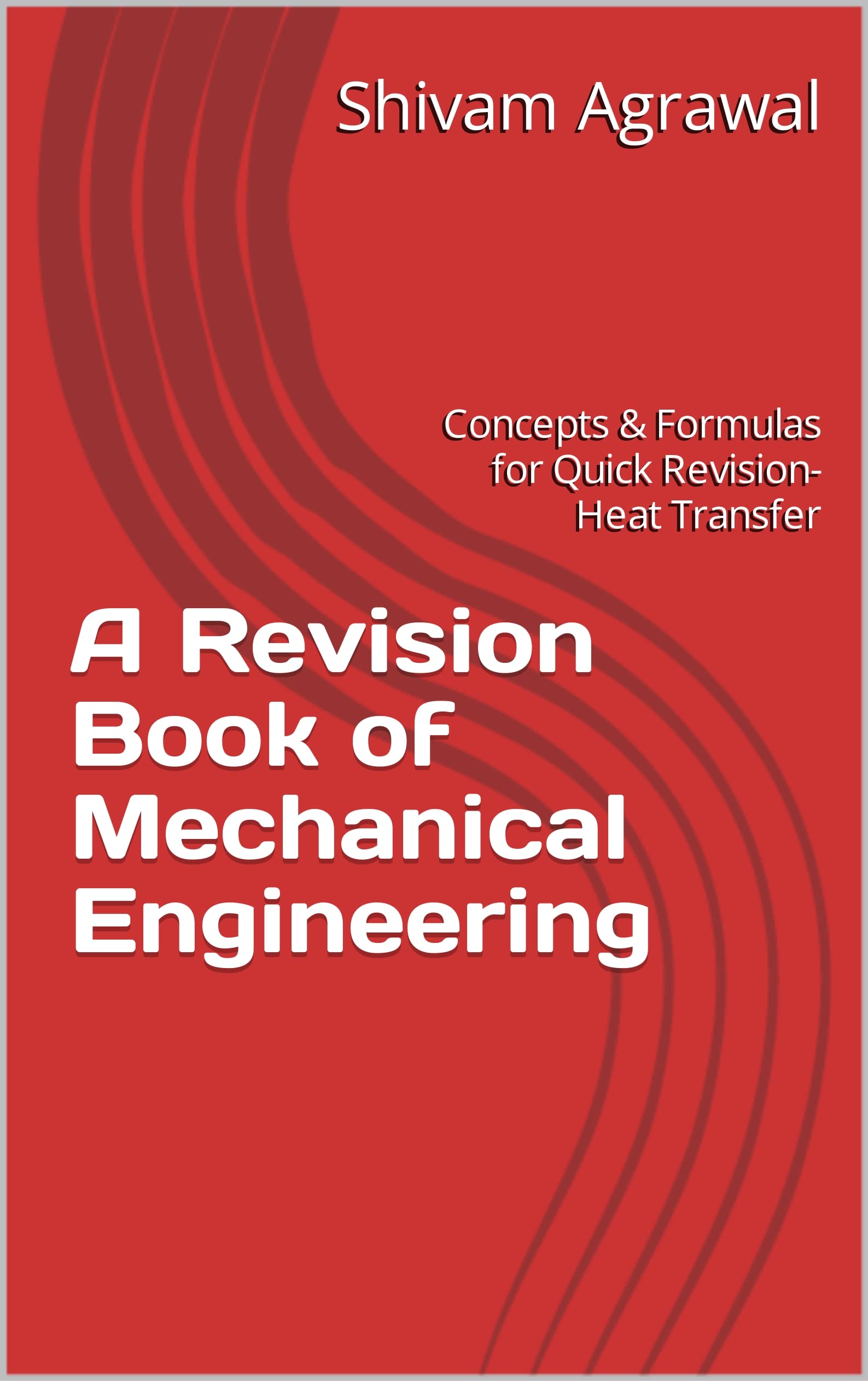 A Revision Book of Mechanical Engineering: Concepts & Formulas for ...