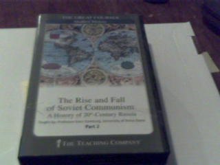 The Great Courses the Rise and Fall of Soviet Communism a History of ...