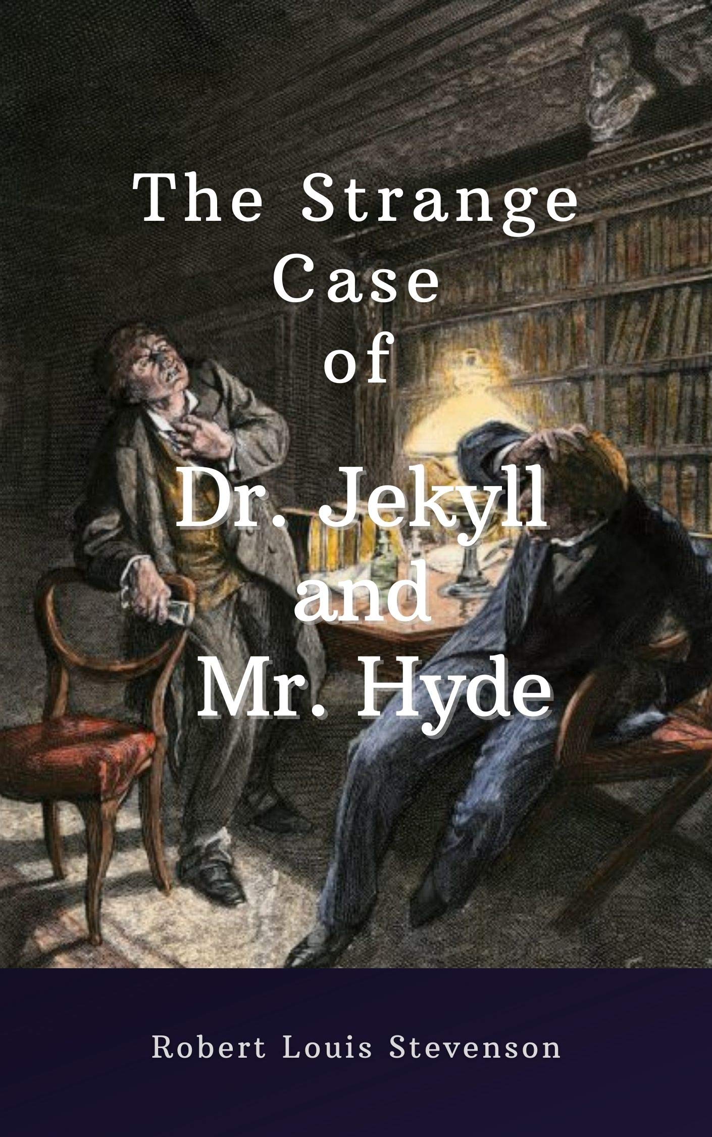 The Strange Case of Dr. Jekyll and Mr. Hyde: Original Classics and ...