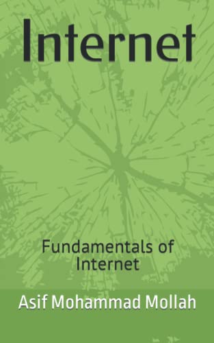 Internet: Fundamentals of Internet by Asif Mohammad Mollah | Goodreads