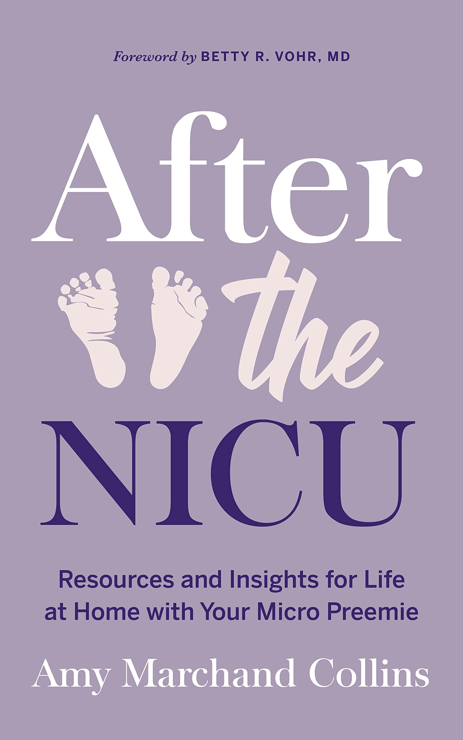 After the NICU: Resources and Insights for Life at Home with Your Micro ...