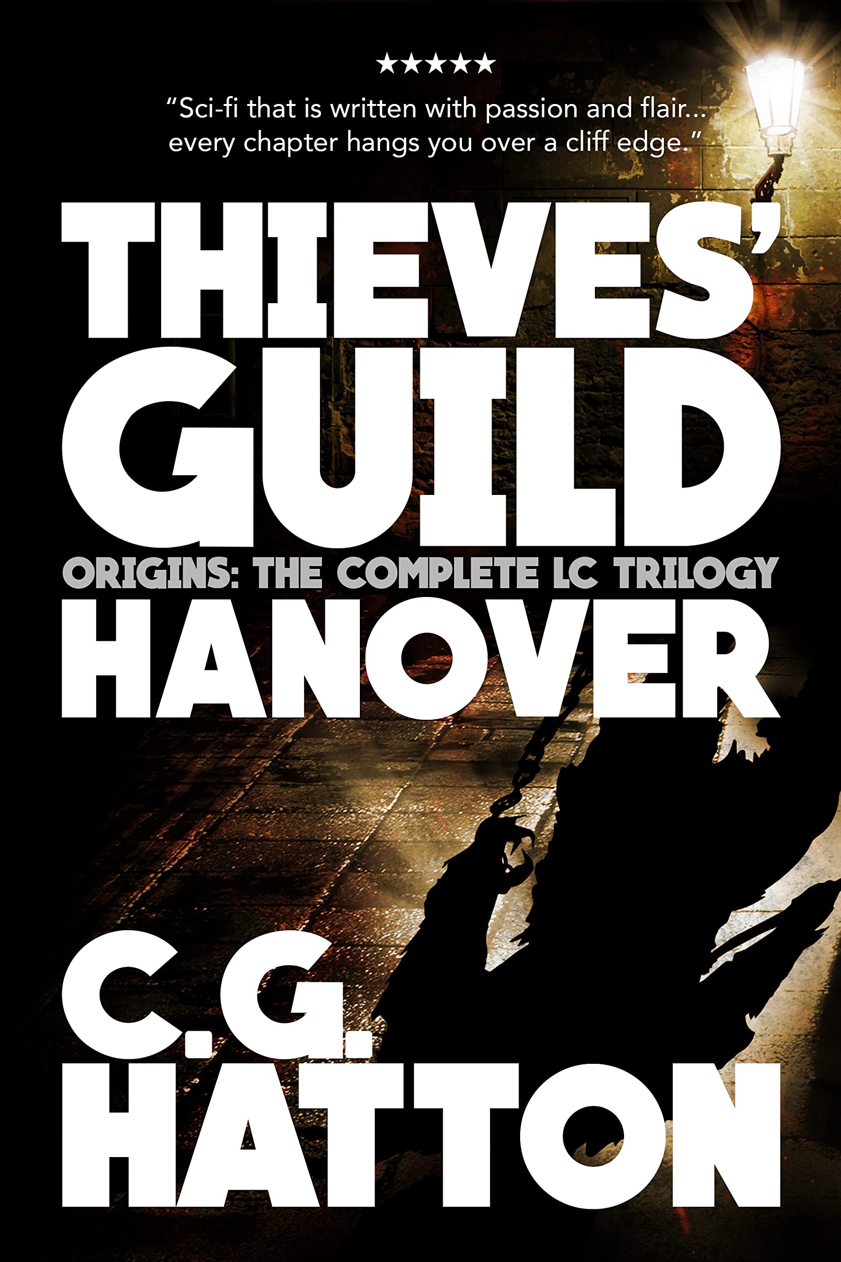 Hanover (Thieves' Guild Origins: LC - The Complete Trilogy): A Fast ...